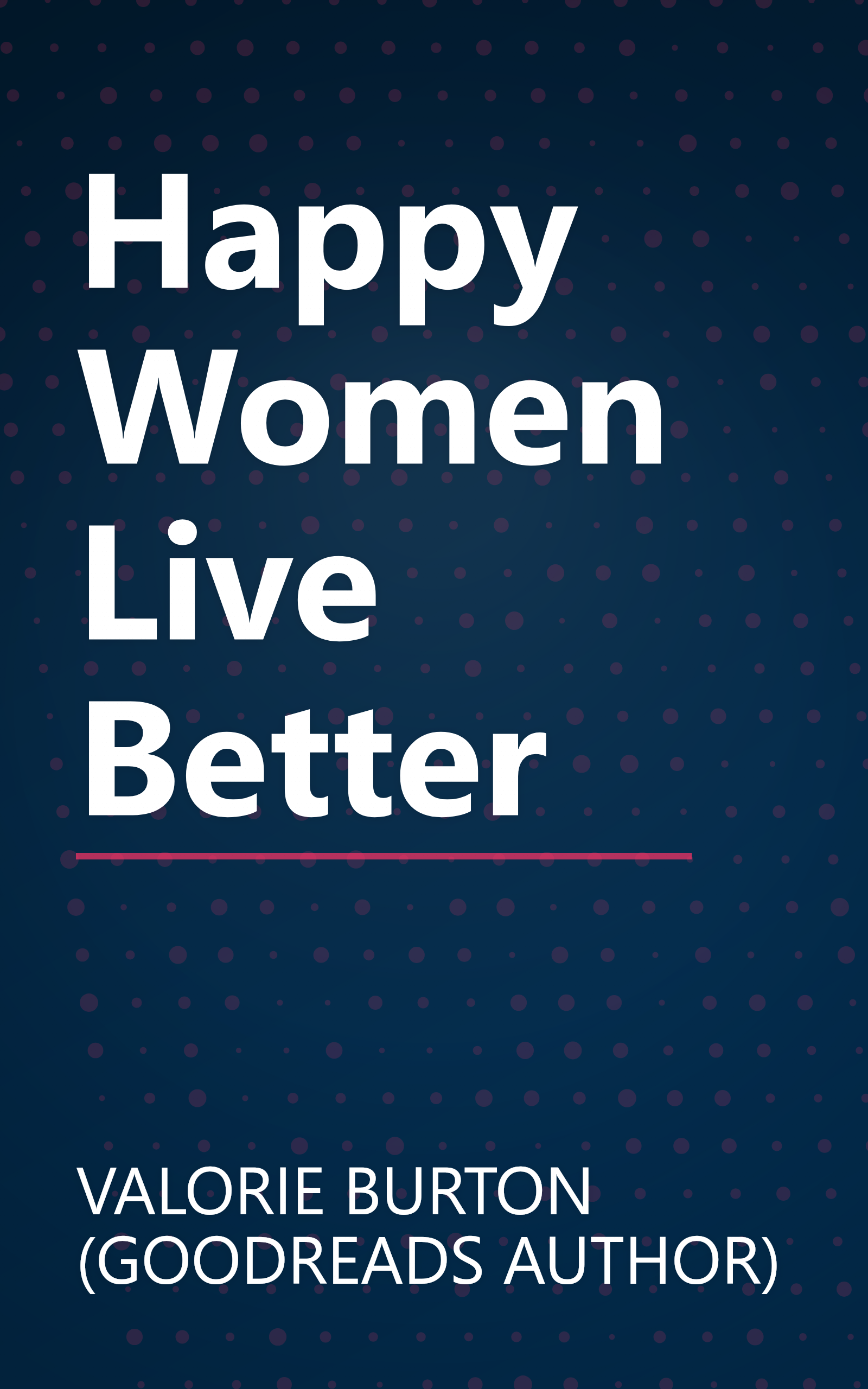 Happy Women Live Better book cover