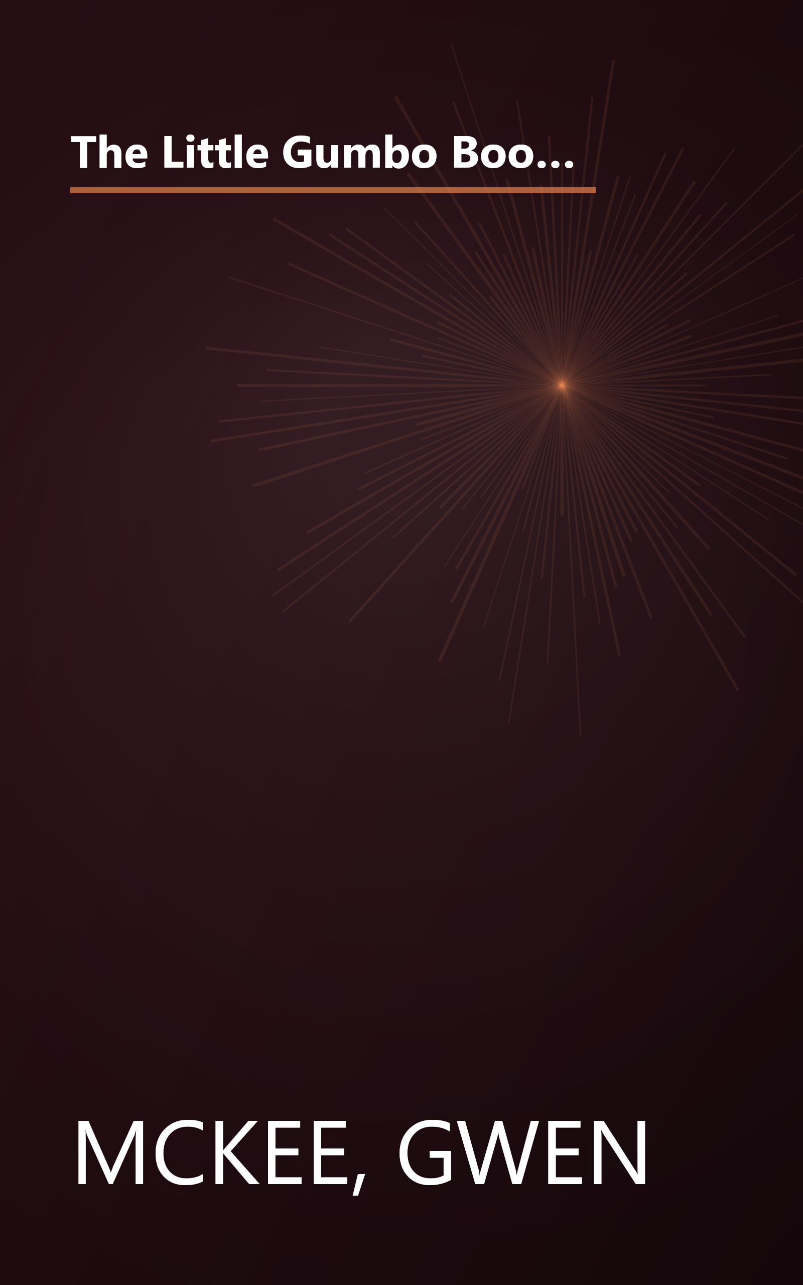 The Little Gumbo Book: Twenty-Seven Carefully Created Recipes That Will Enable Everyone to Enjoy the Special Experience of Gumbo book cover