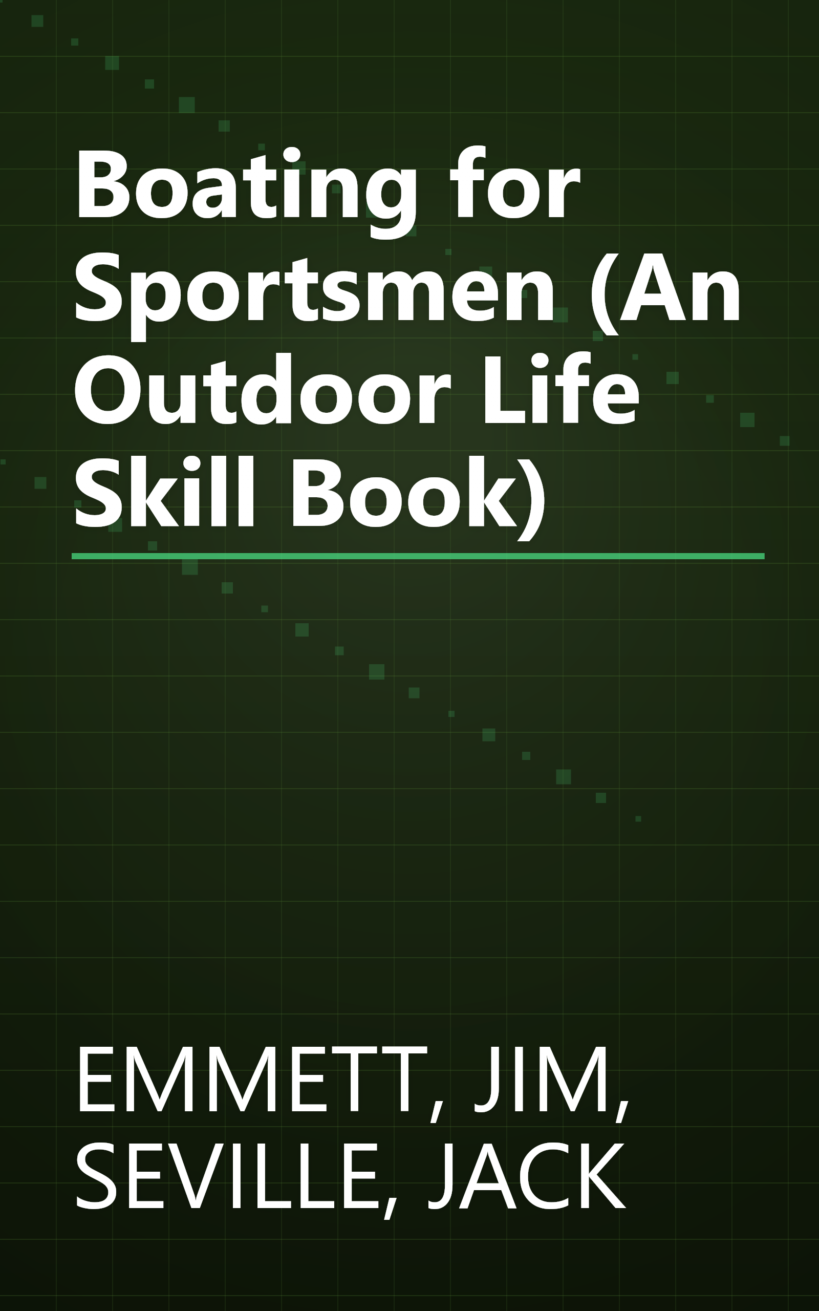 Boating for Sportsmen (An Outdoor Life Skill Book) book cover