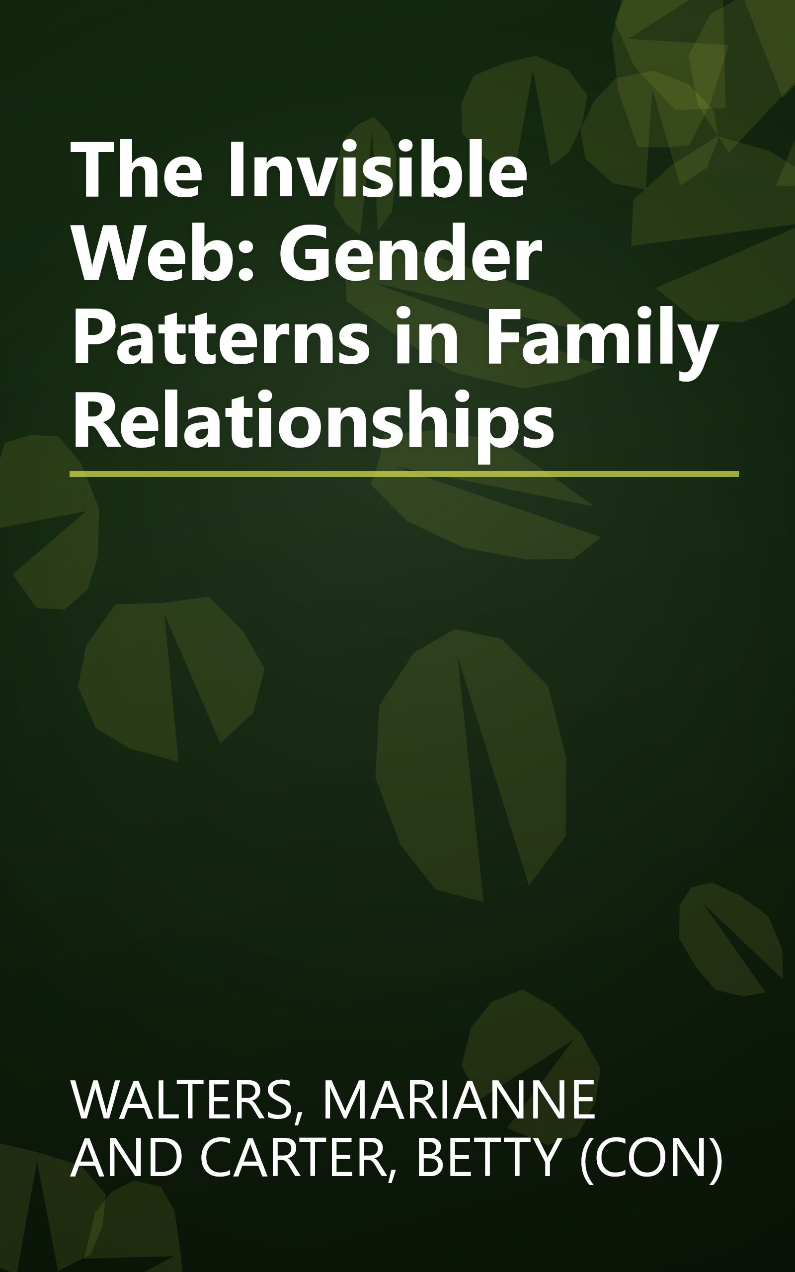 The Invisible Web: Gender Patterns in Family Relationships book cover