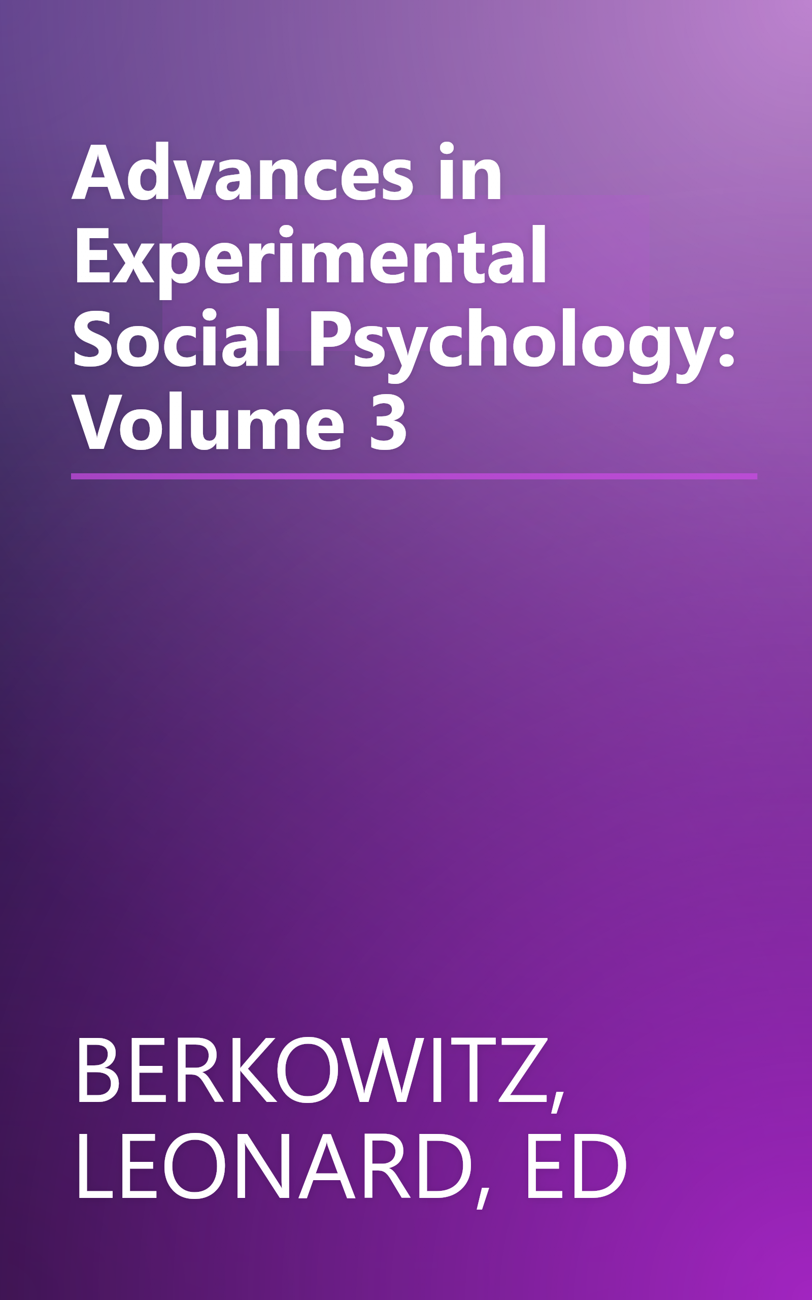 Advances in Experimental Social Psychology: Volume 3 book cover