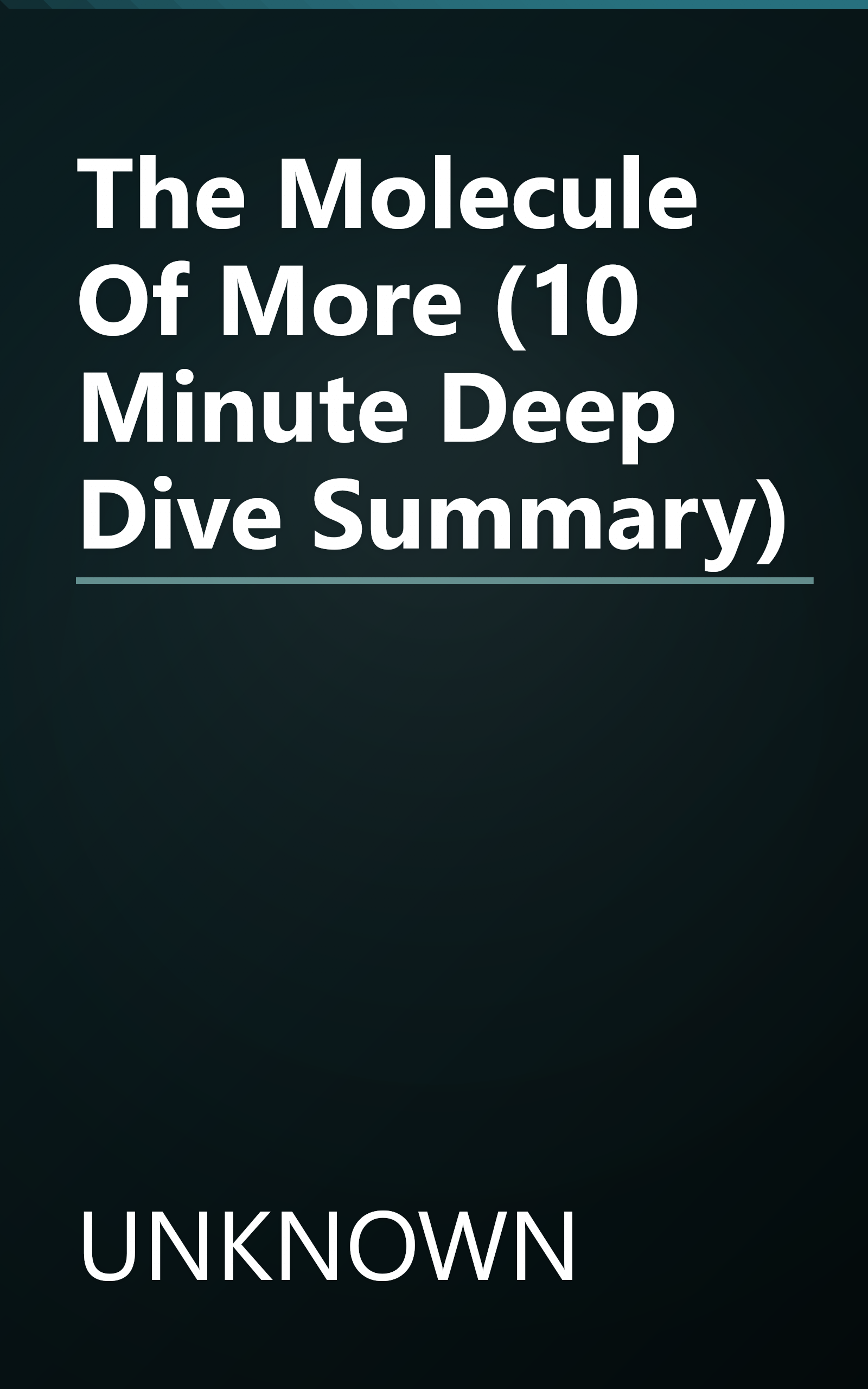 The Molecule Of More (10 Minute   Deep Dive Summary) book cover