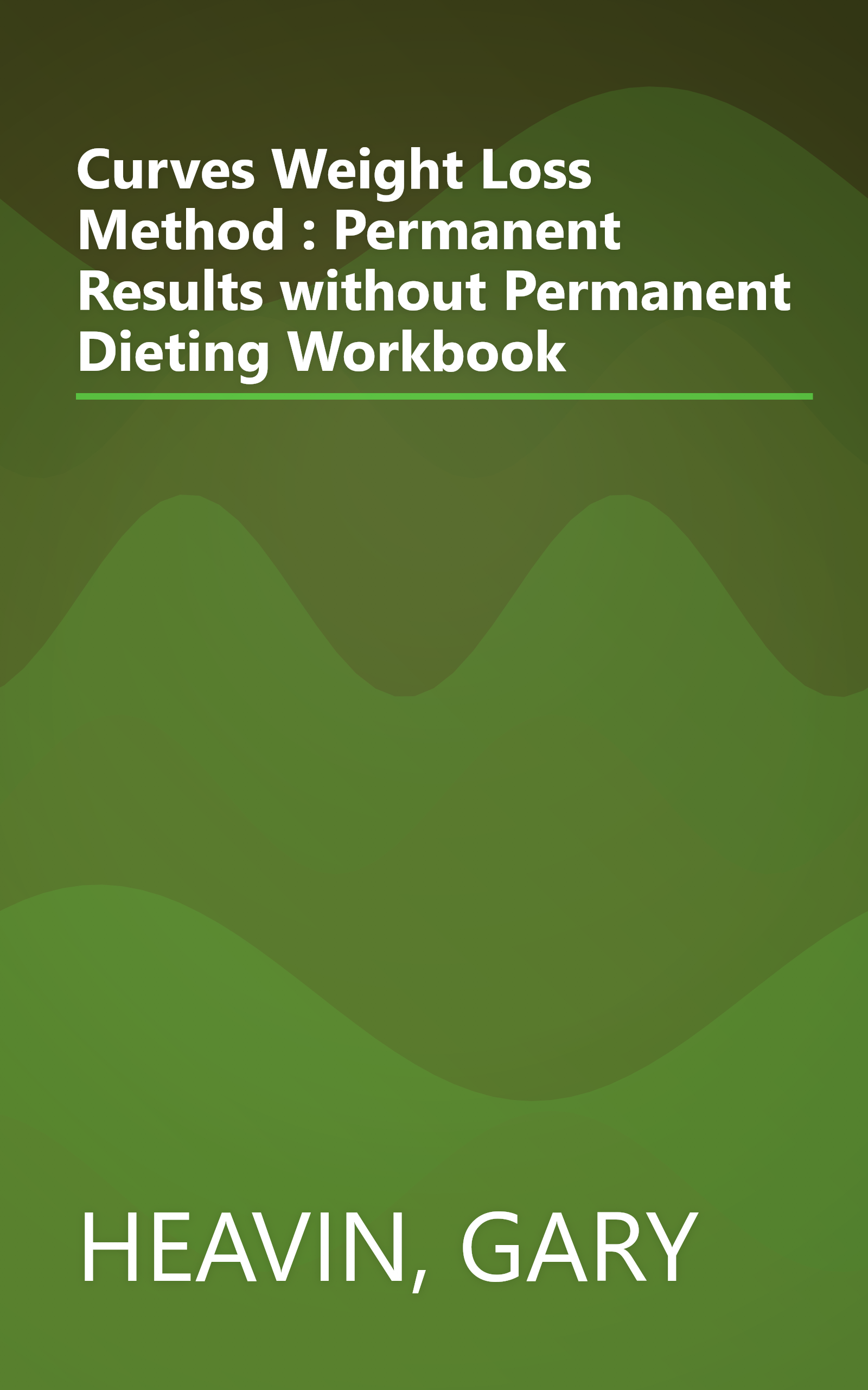 Curves Weight Loss Method : Permanent Results without Permanent Dieting Workbook book cover