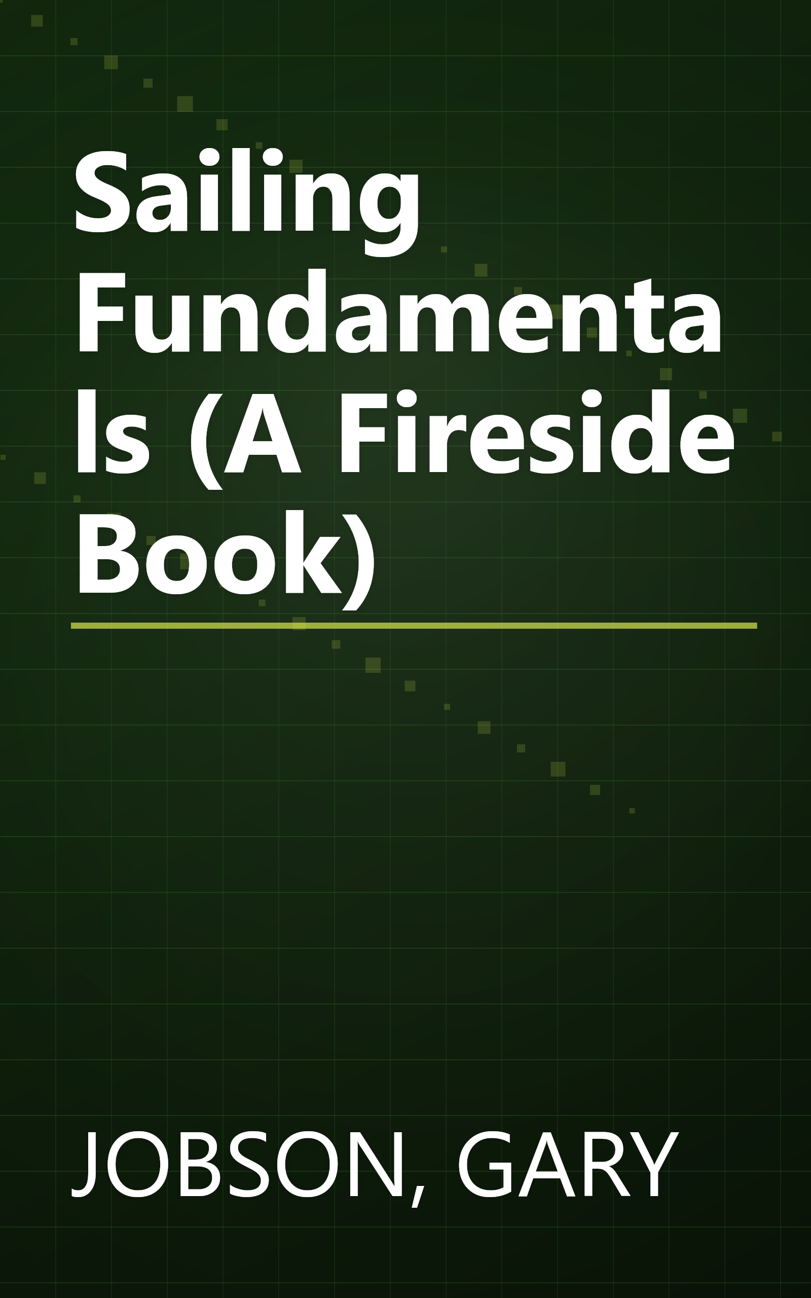Sailing Fundamentals (A Fireside Book) book cover