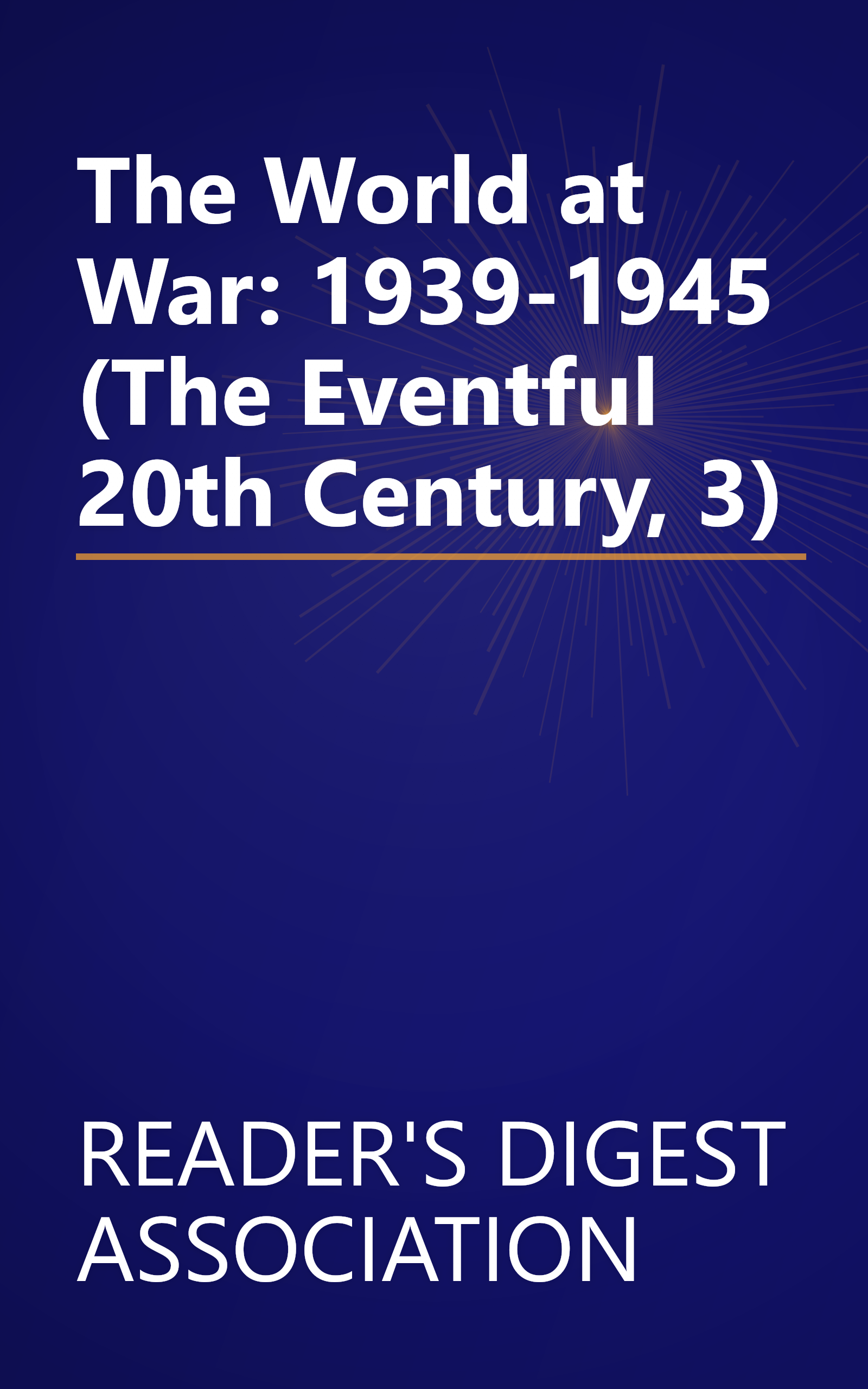 The World at War: 1939-1945 (The Eventful 20th Century, 3) book cover