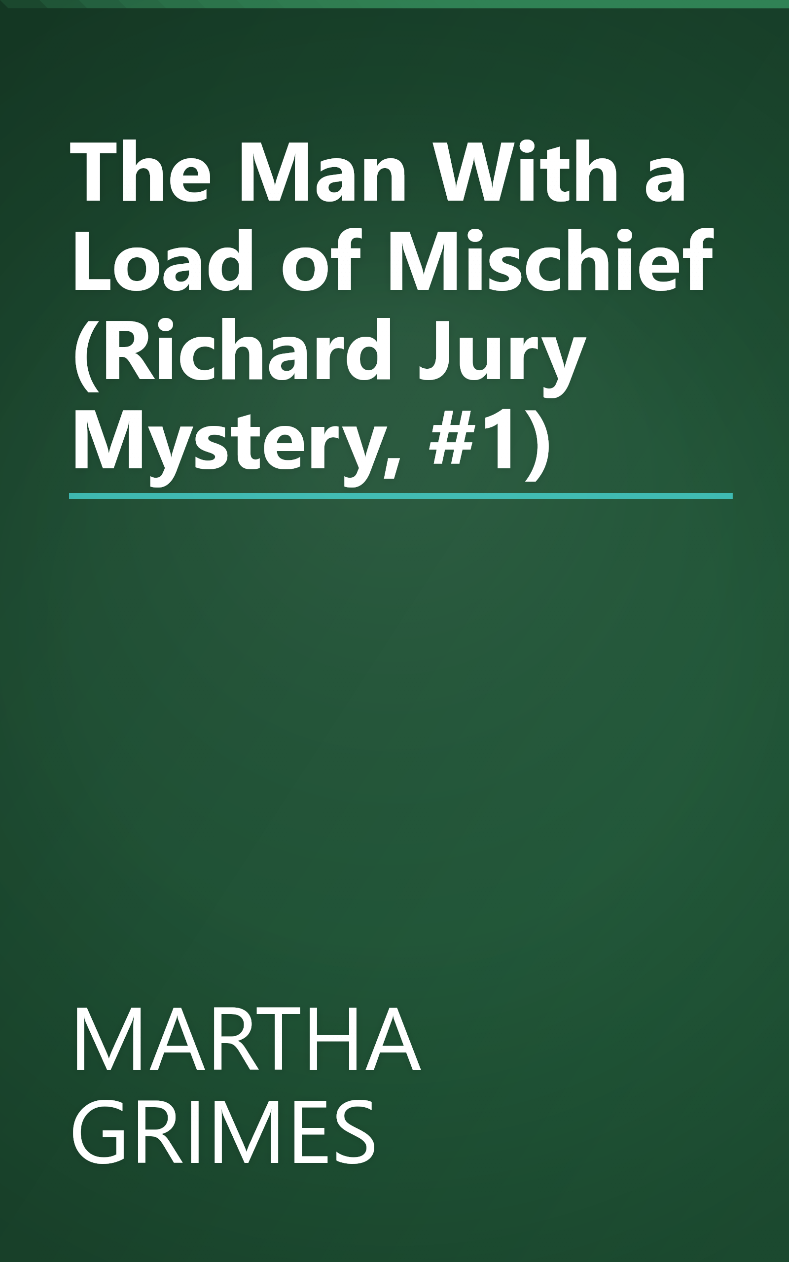 The Man With a Load of Mischief (Richard Jury Mystery, #1) book cover
