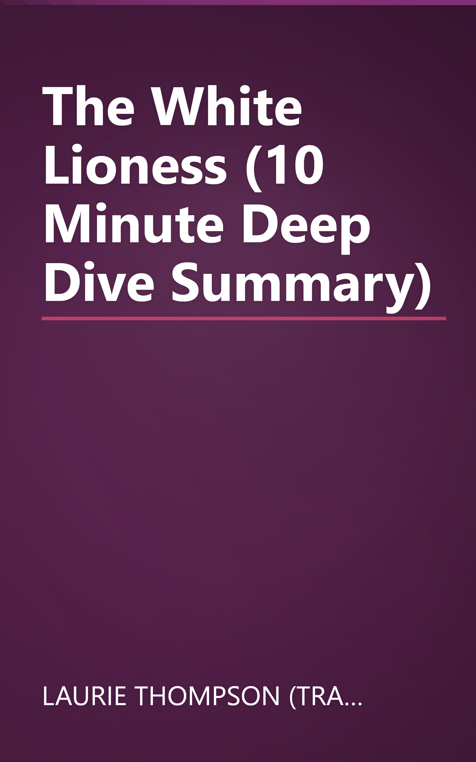 The White Lioness (10 Minute   Deep Dive Summary) book cover