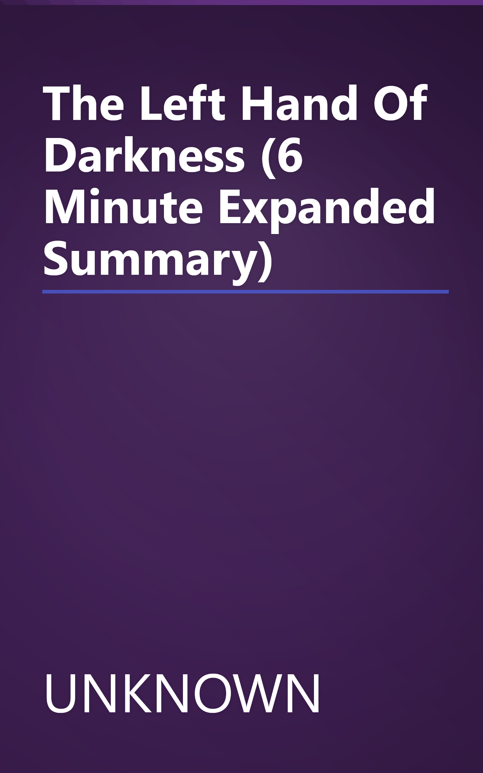 The Left Hand Of Darkness (6 Minute   Expanded Summary) book cover