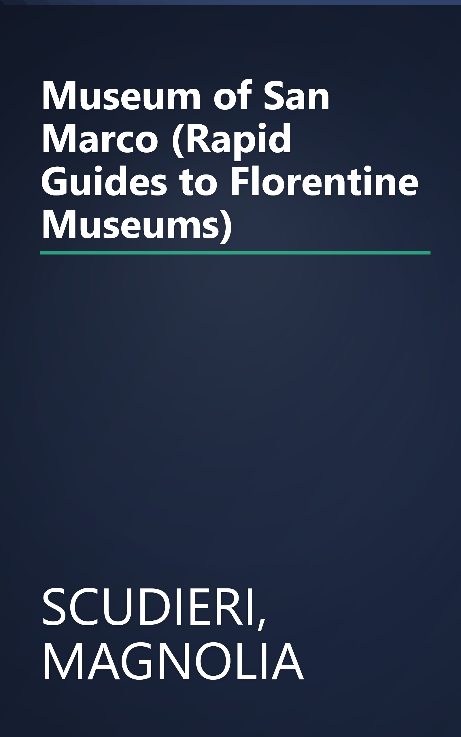 Museum of San Marco (Rapid Guides to Florentine Museums) book cover