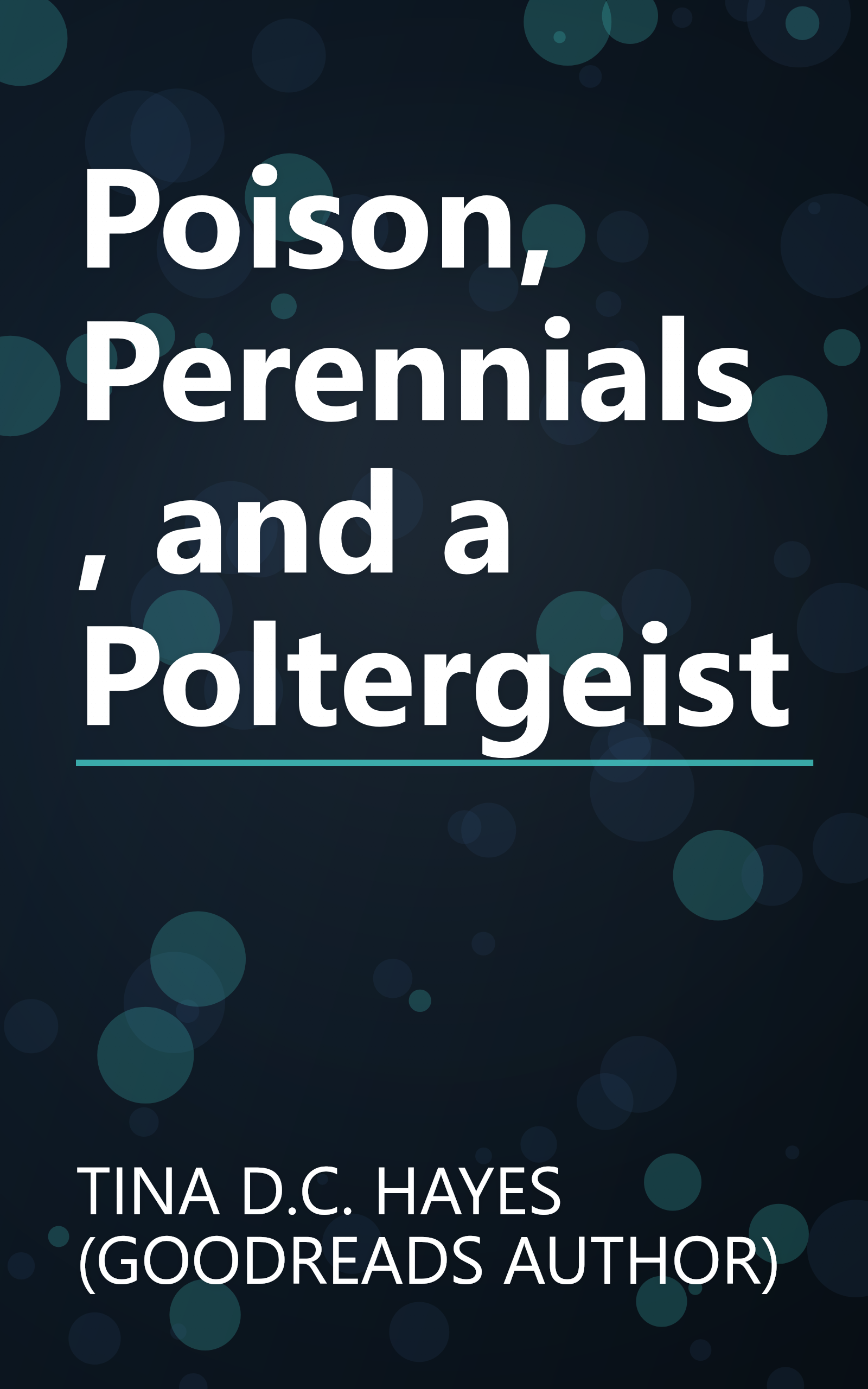 Poison, Perennials, and a Poltergeist book cover
