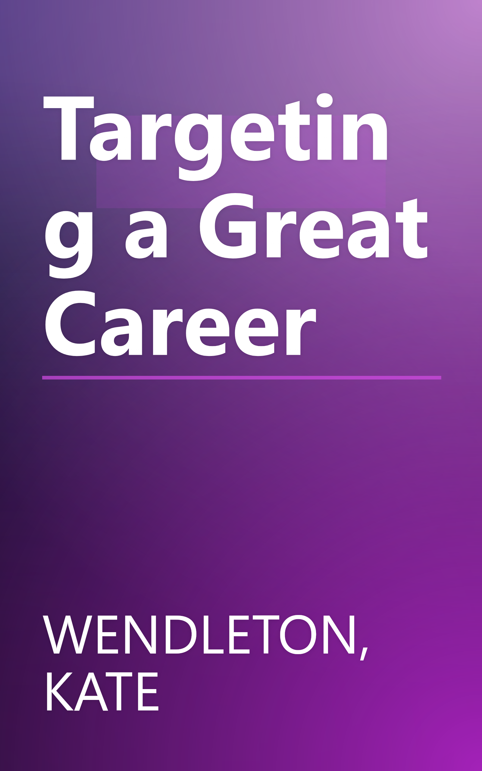 Targeting a Great Career book cover