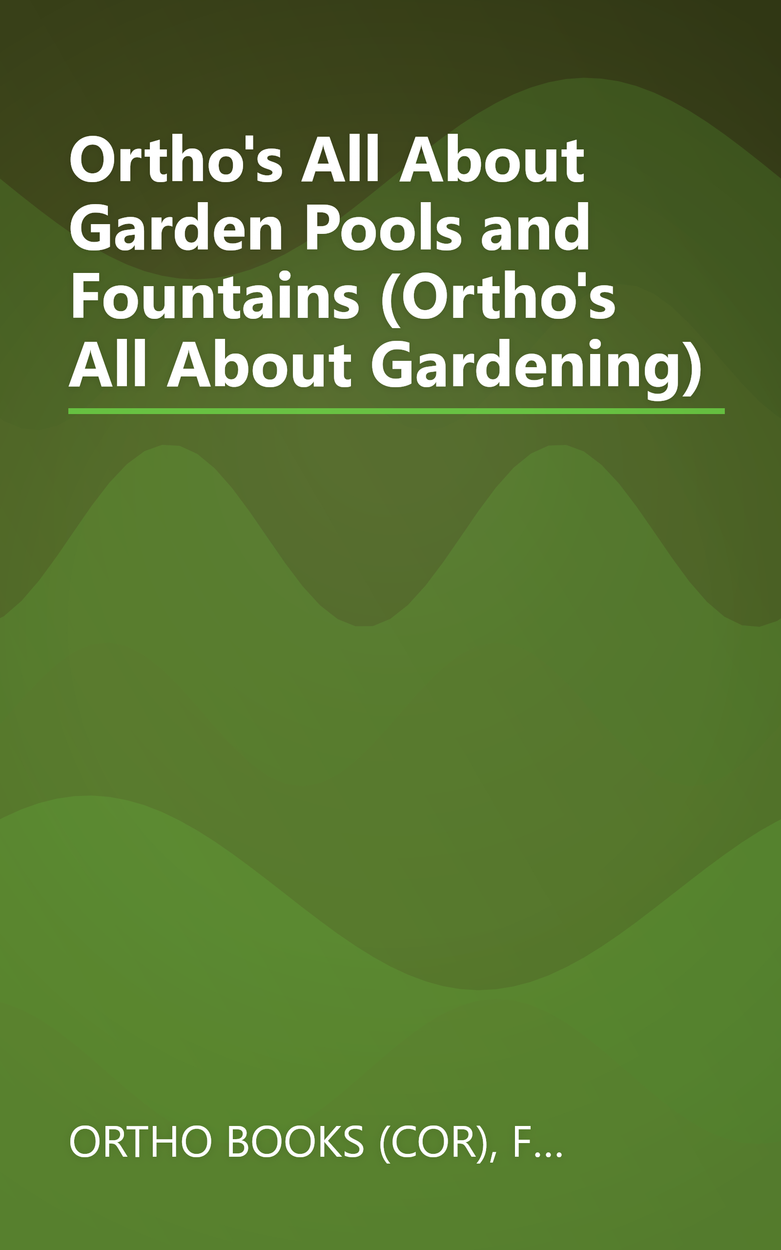 Ortho's All About Garden Pools and Fountains (Ortho's All About Gardening) book cover