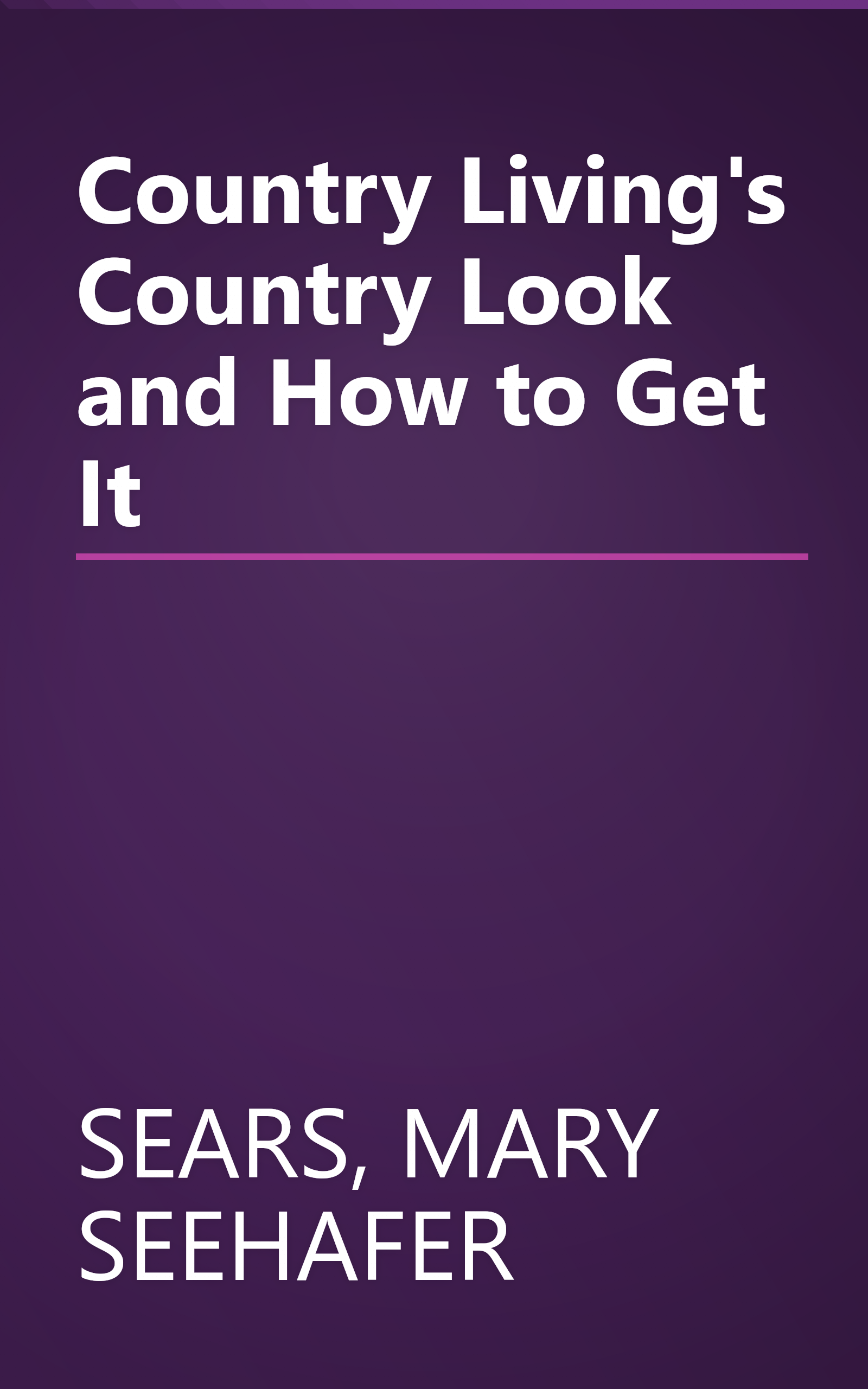 Country Living's Country Look and How to Get It book cover