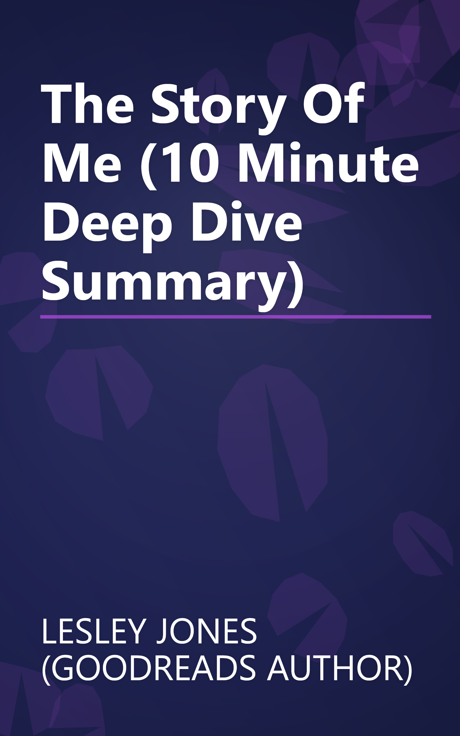 The Story Of Me (10 Minute   Deep Dive Summary) book cover