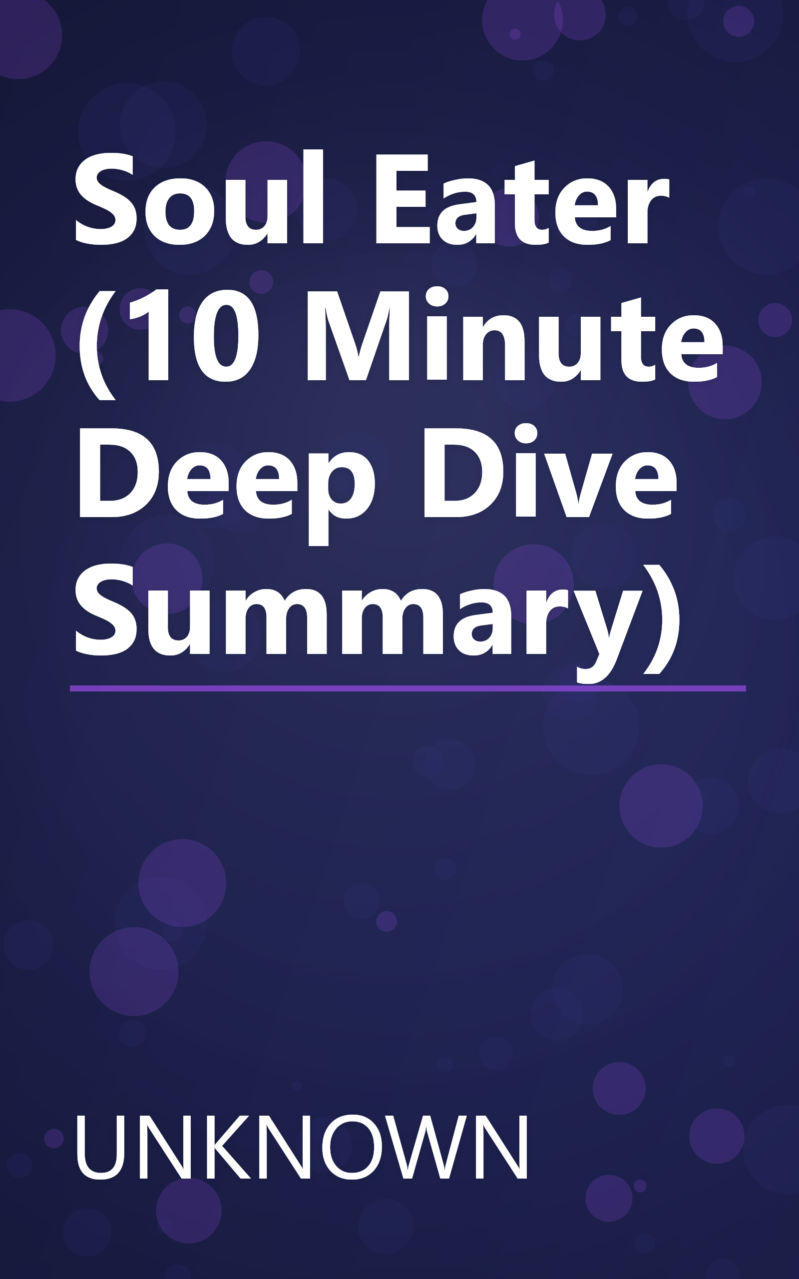 Soul Eater (10 Minute   Deep Dive Summary) book cover