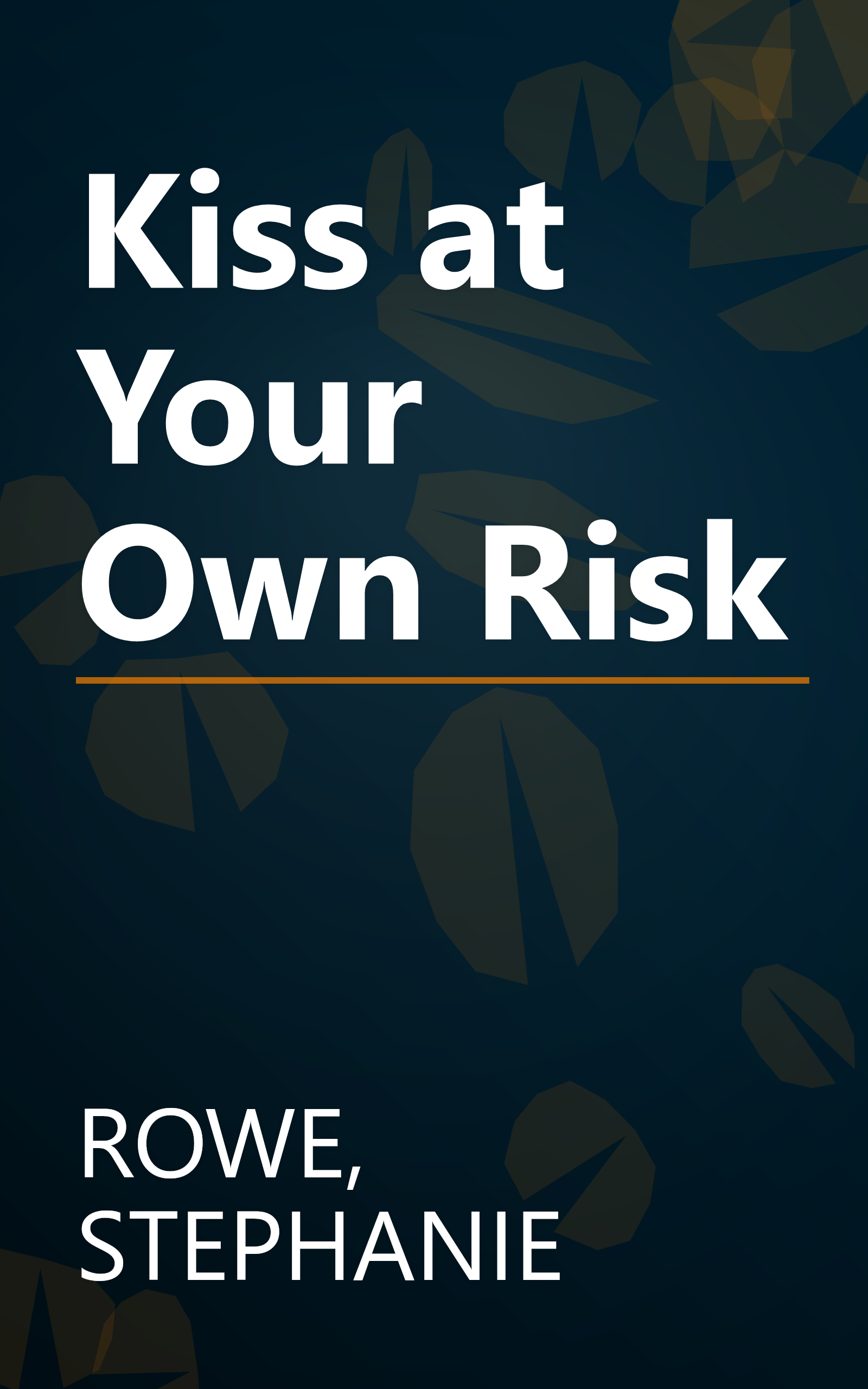 Kiss at Your Own Risk book cover