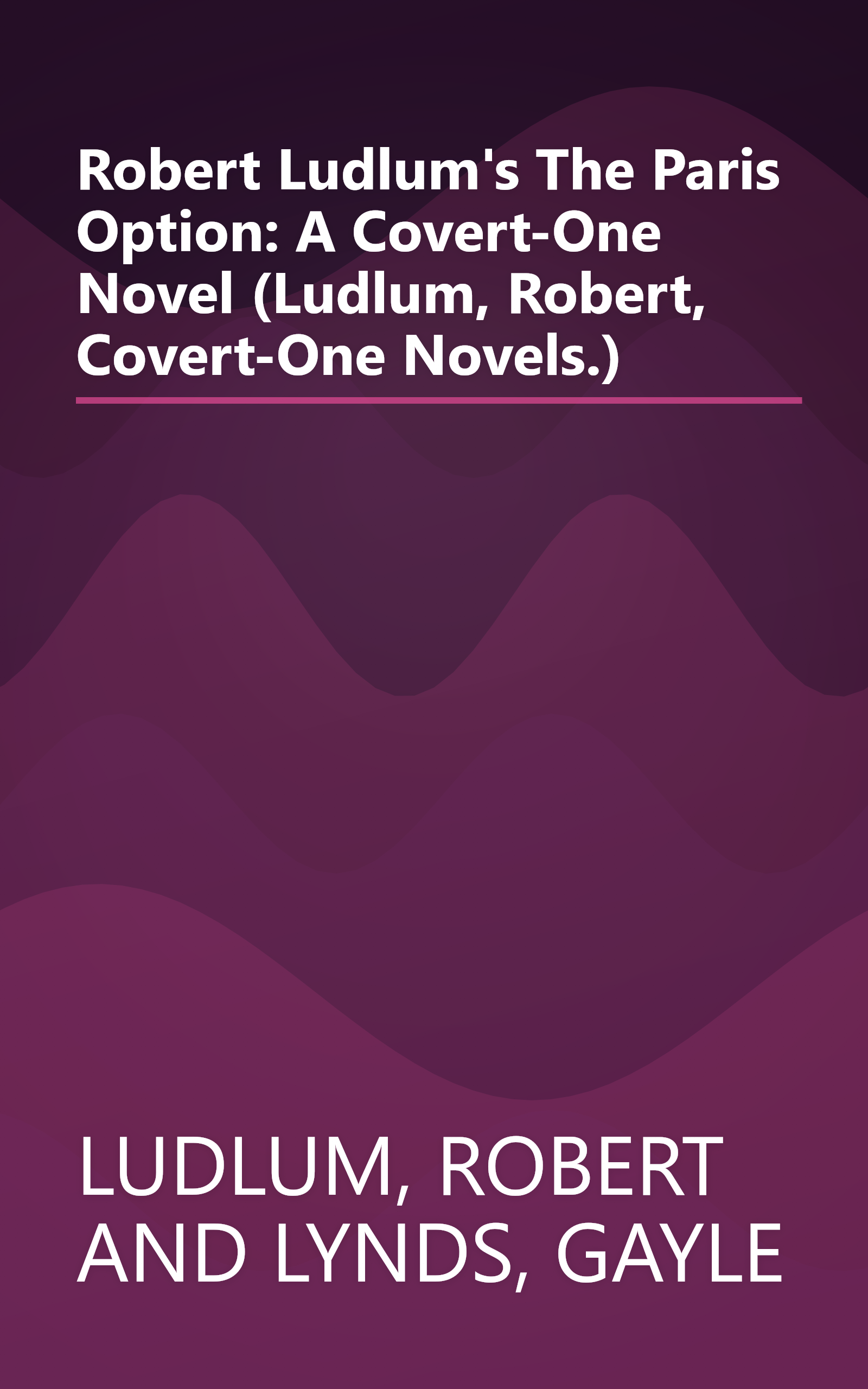 Robert Ludlum's The Paris Option: A Covert-One Novel (Ludlum, Robert, Covert-One Novels.) book cover