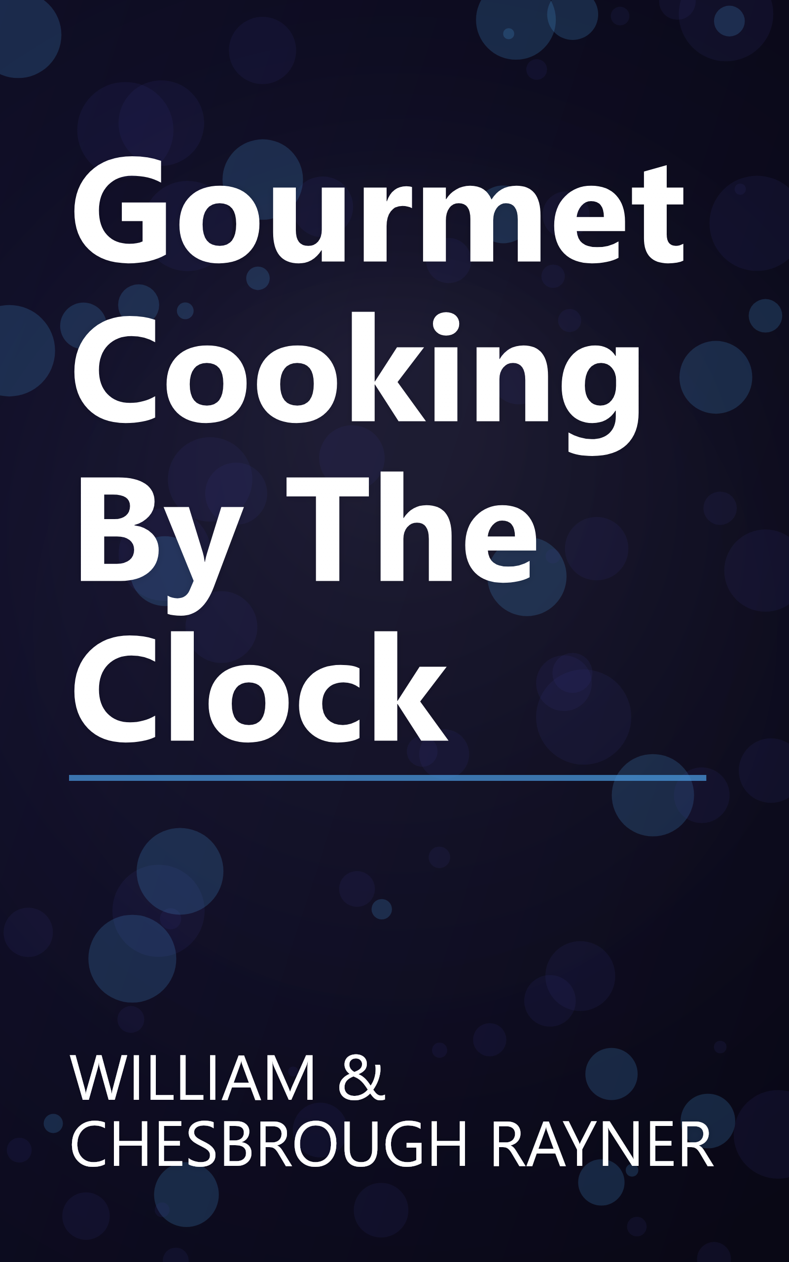 Gourmet Cooking By The Clock book cover