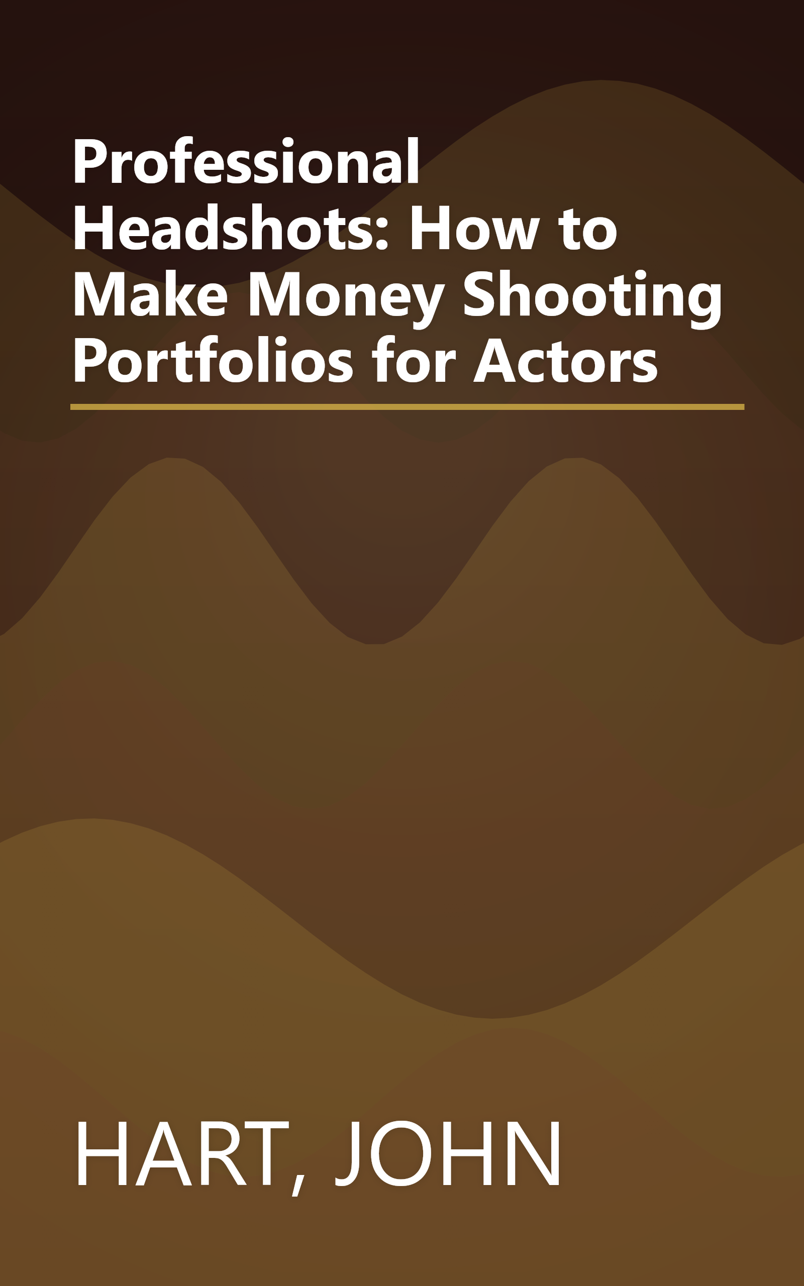 Professional Headshots: How to Make Money Shooting Portfolios for Actors book cover