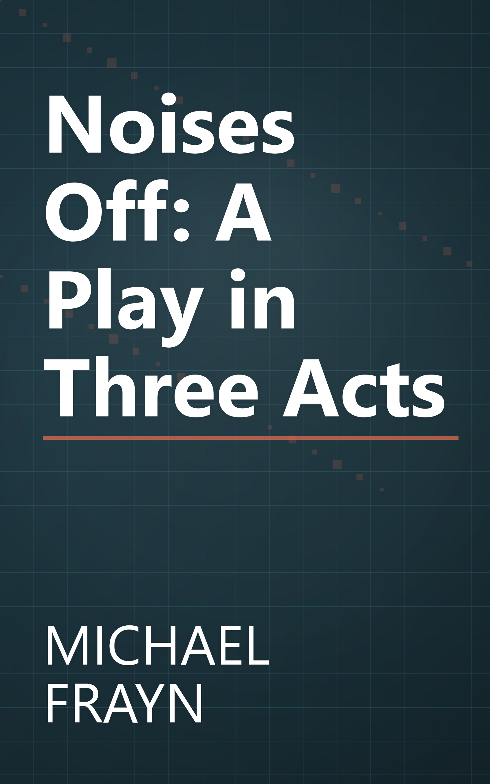 Noises Off: A Play in Three Acts book cover