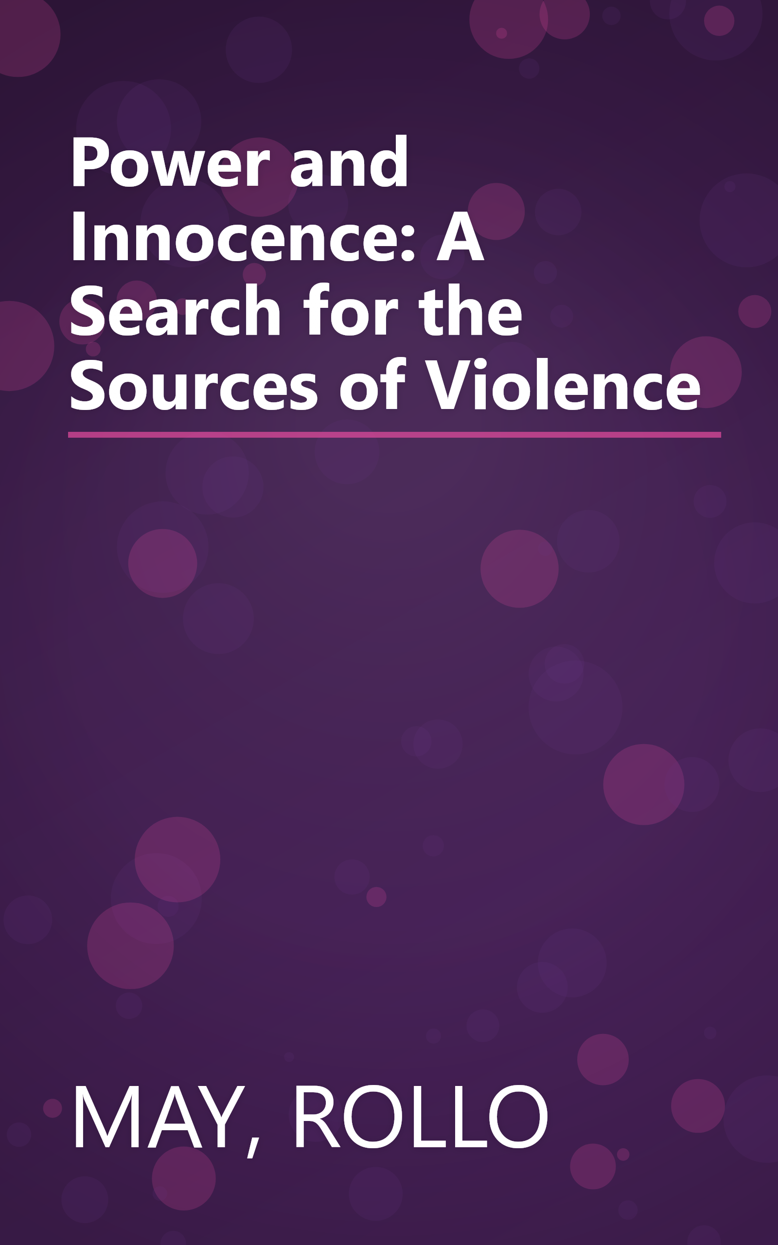 Power and Innocence: A Search for the Sources of Violence book cover