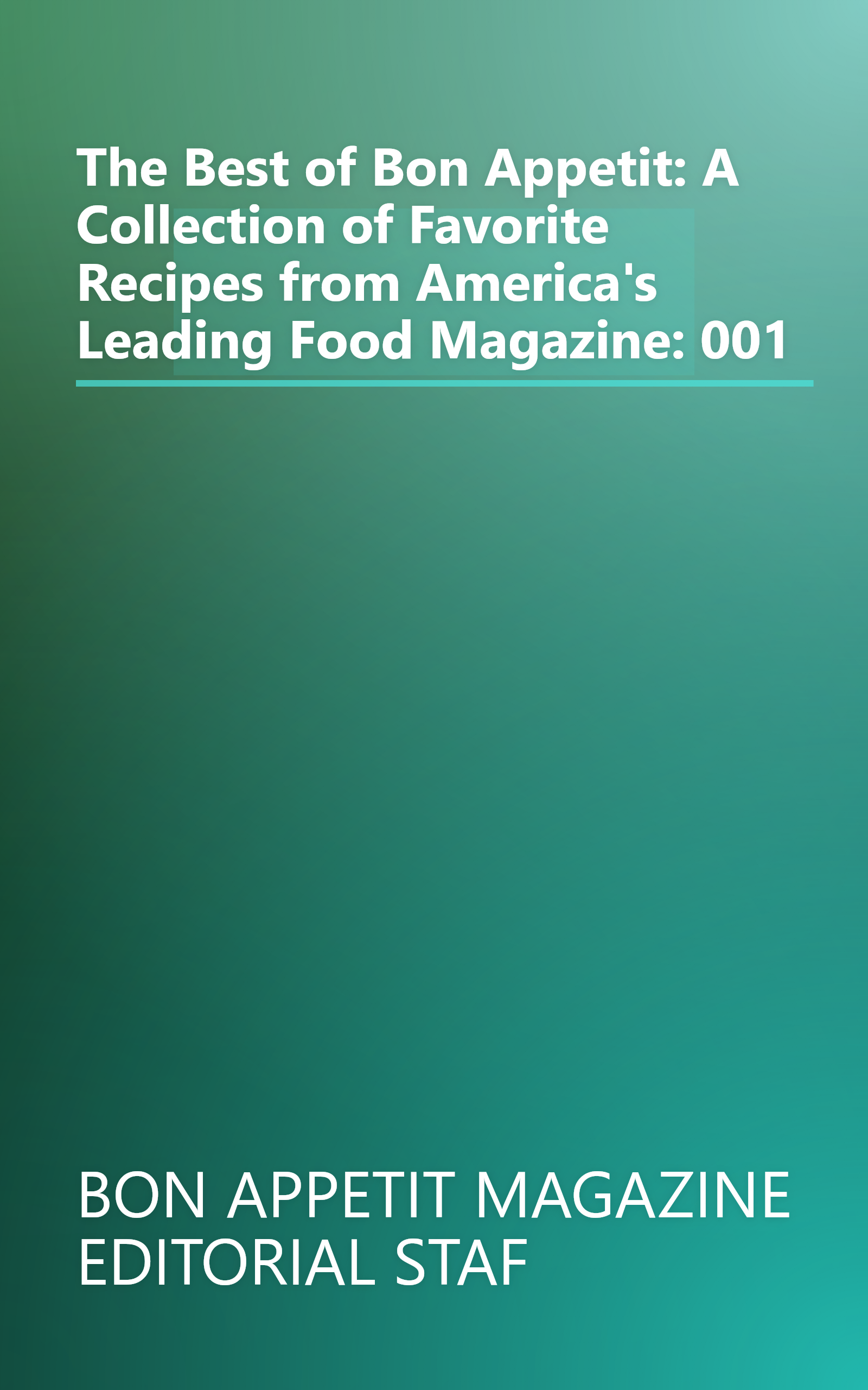 The Best of Bon Appetit: A Collection of Favorite Recipes from America's Leading Food Magazine: 001 book cover