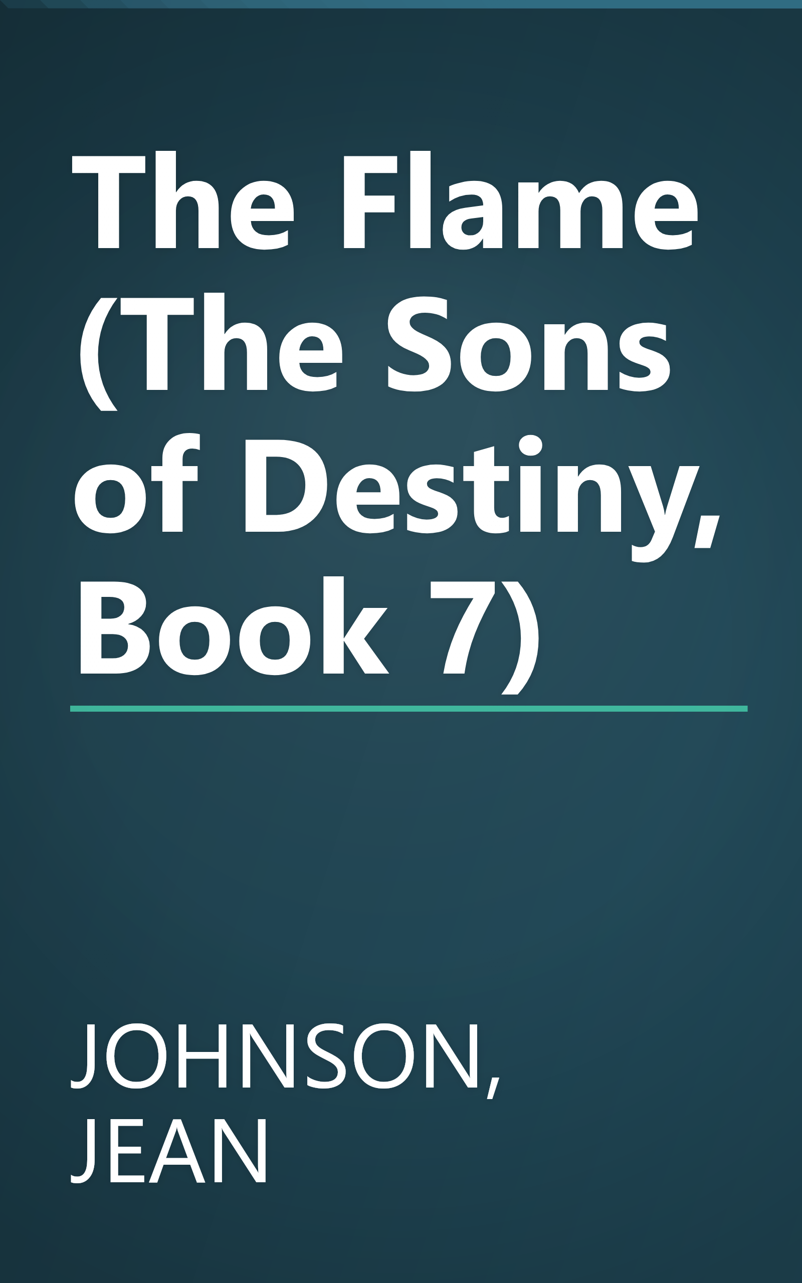 The Flame (The Sons of Destiny, Book 7) book cover