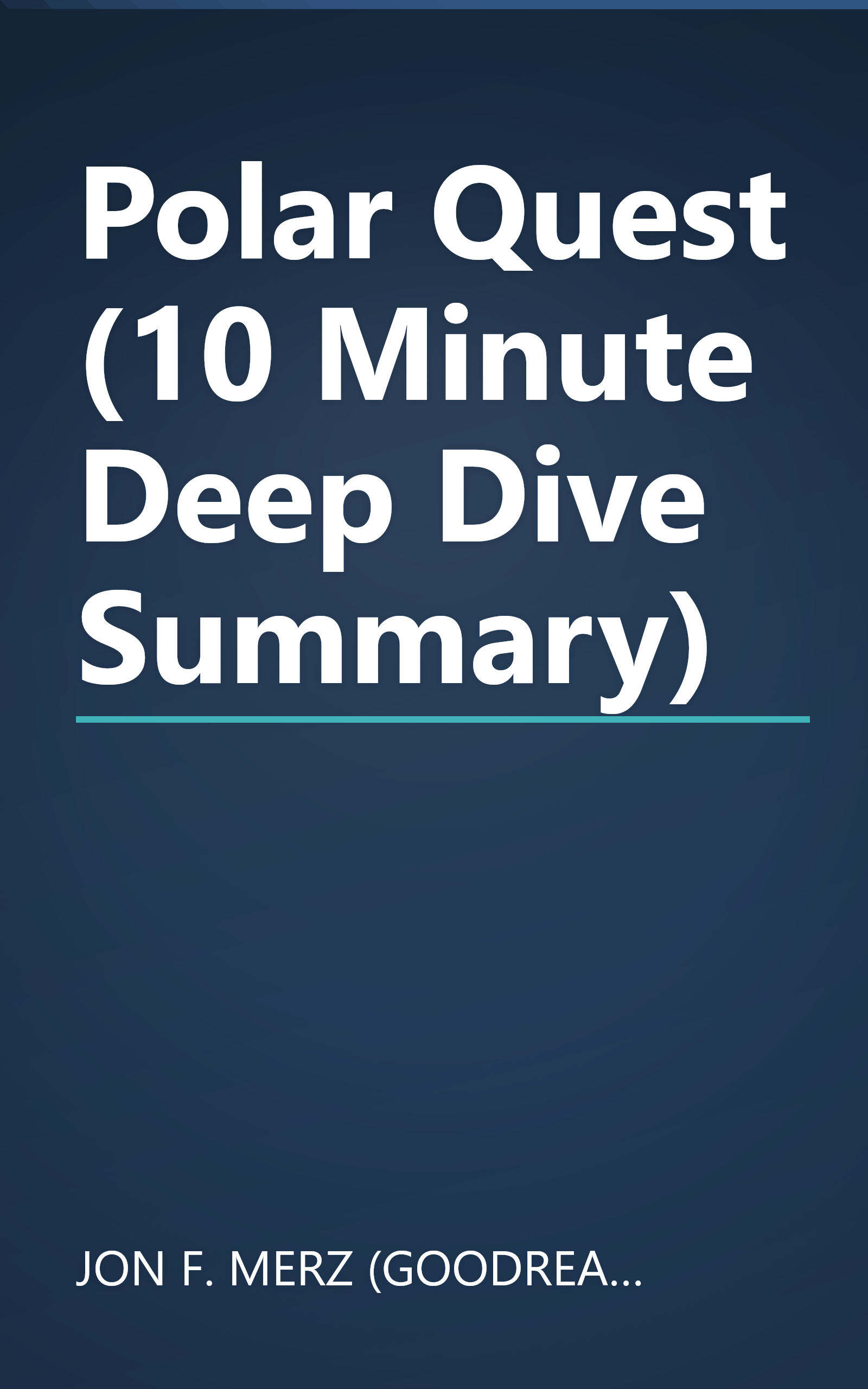 Polar Quest (10 Minute   Deep Dive Summary) book cover