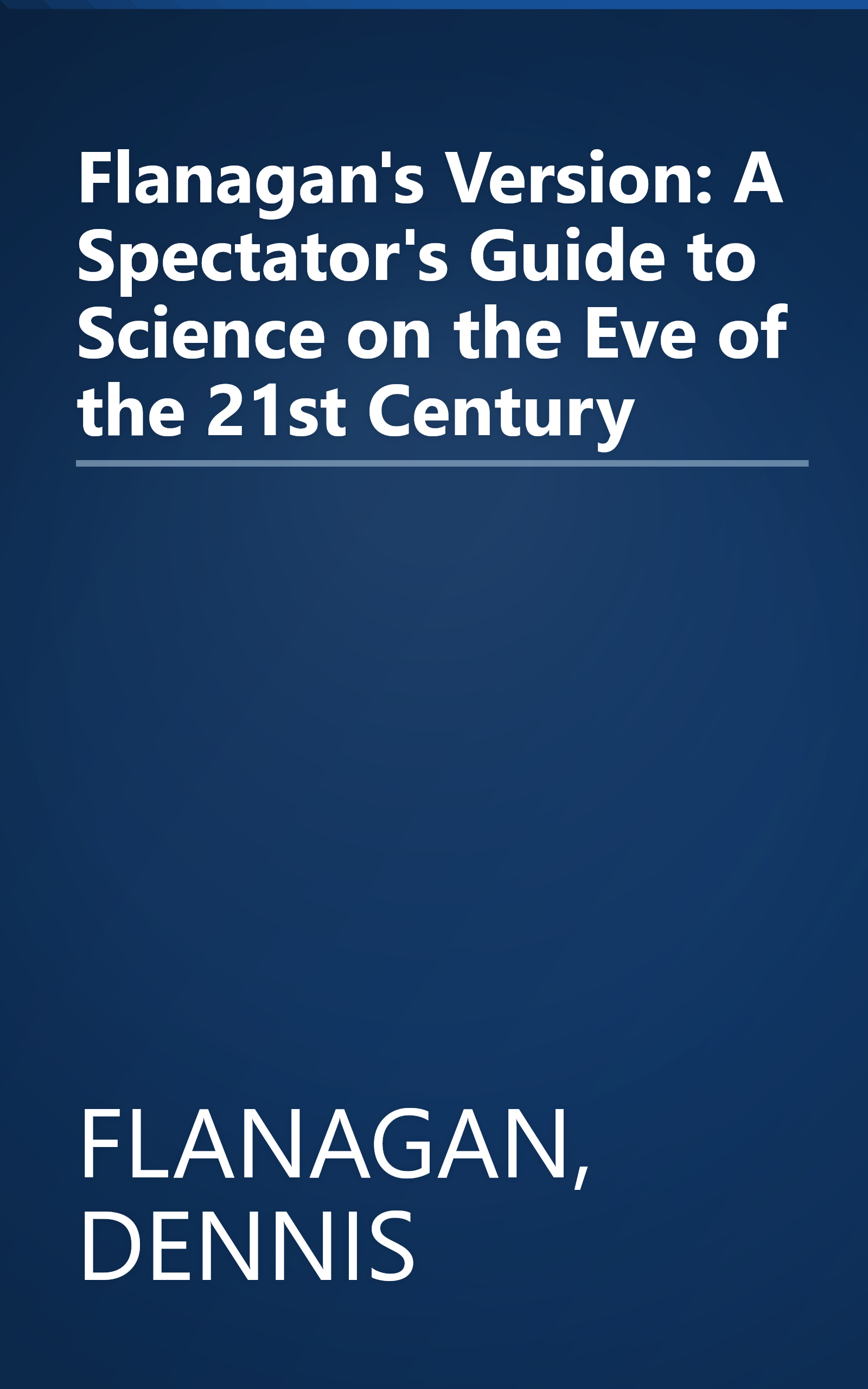 Flanagan's Version: A Spectator's Guide to Science on the Eve of the 21st Century book cover