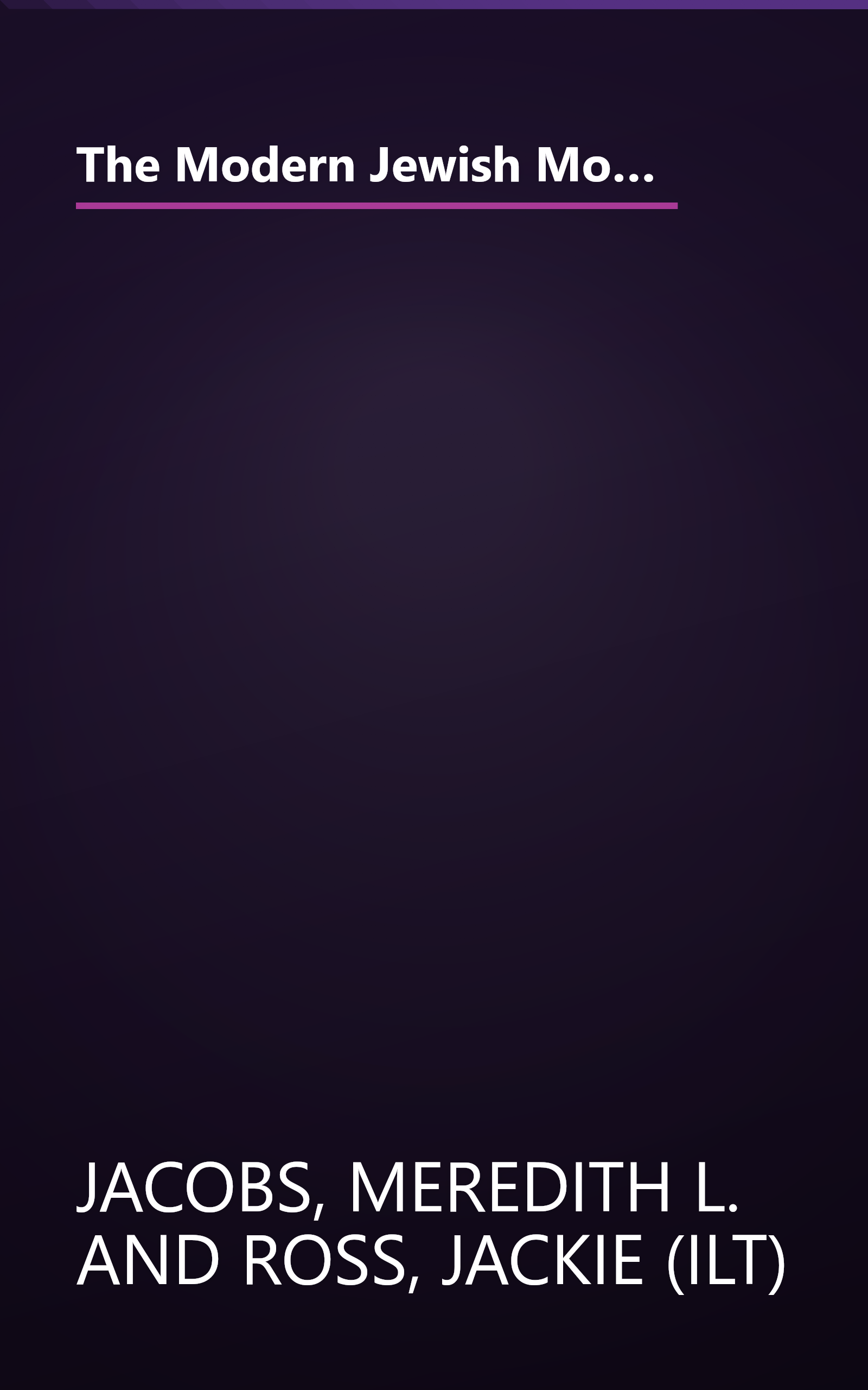 The Modern Jewish Mom's Guide to Shabbat: Connect and Celebrate--Bring Your Family Together with the Friday Night Meal book cover