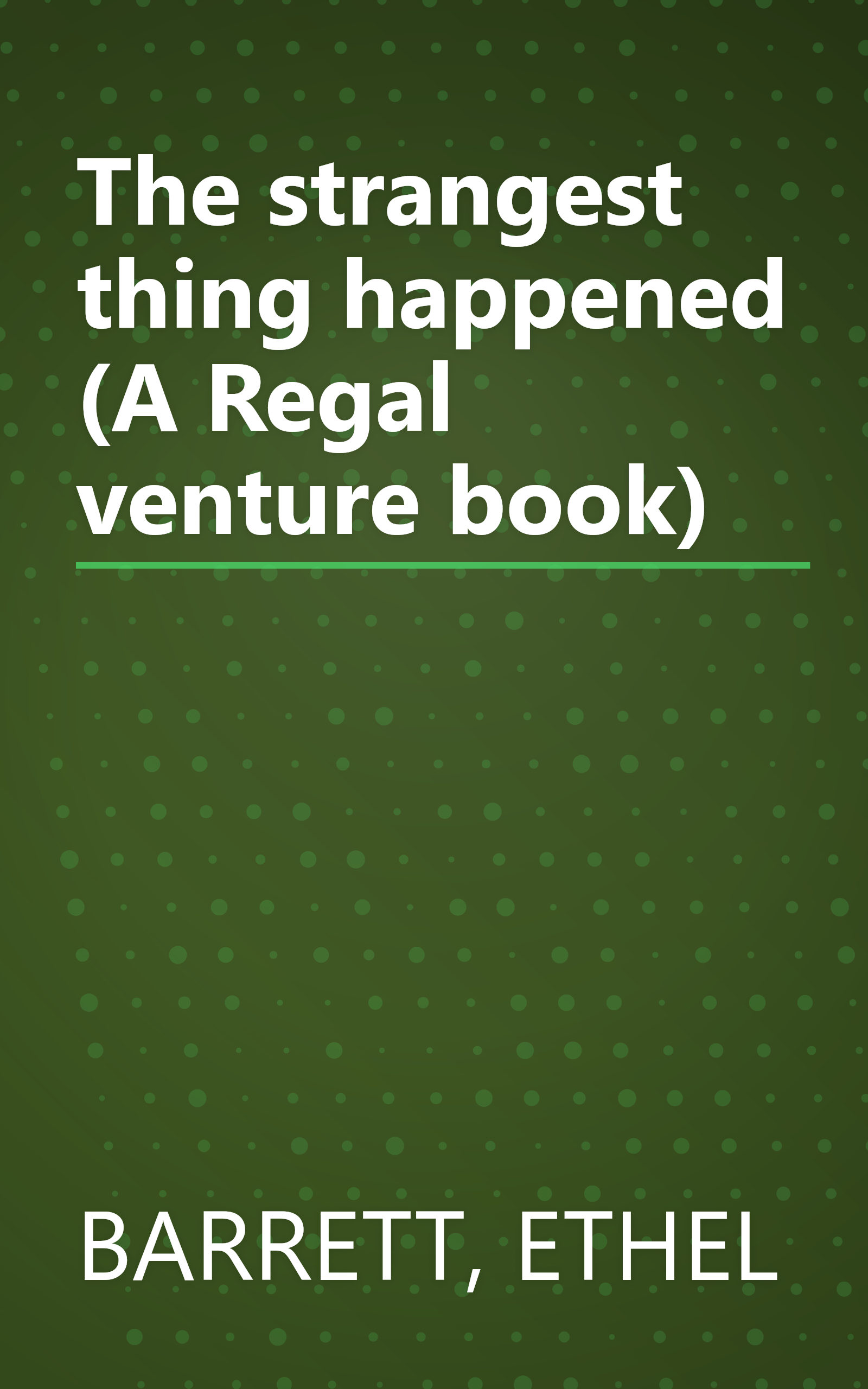 The strangest thing happened (A Regal venture book) book cover