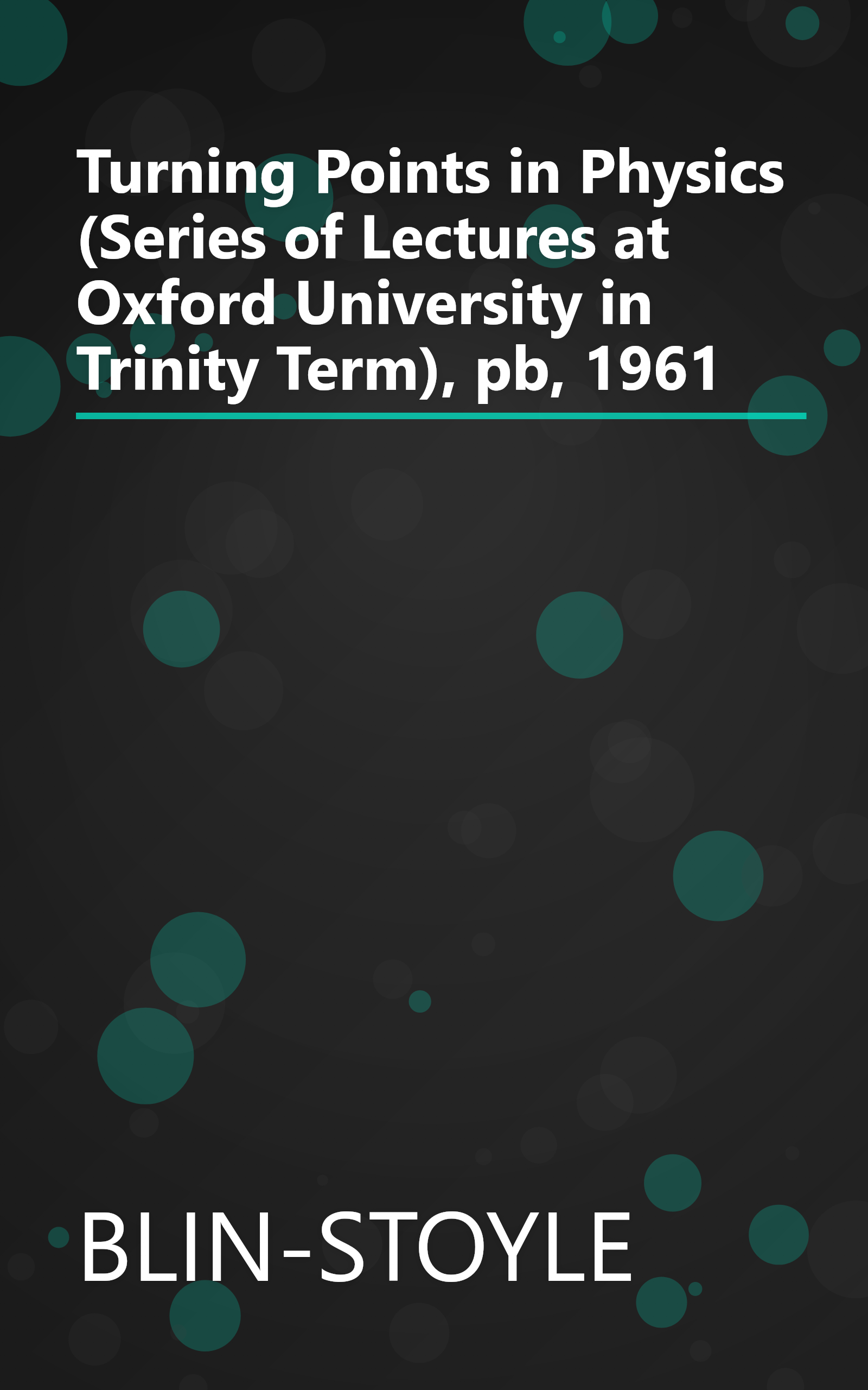 Turning Points in Physics (Series of Lectures at Oxford University in Trinity Term), pb, 1961 book cover