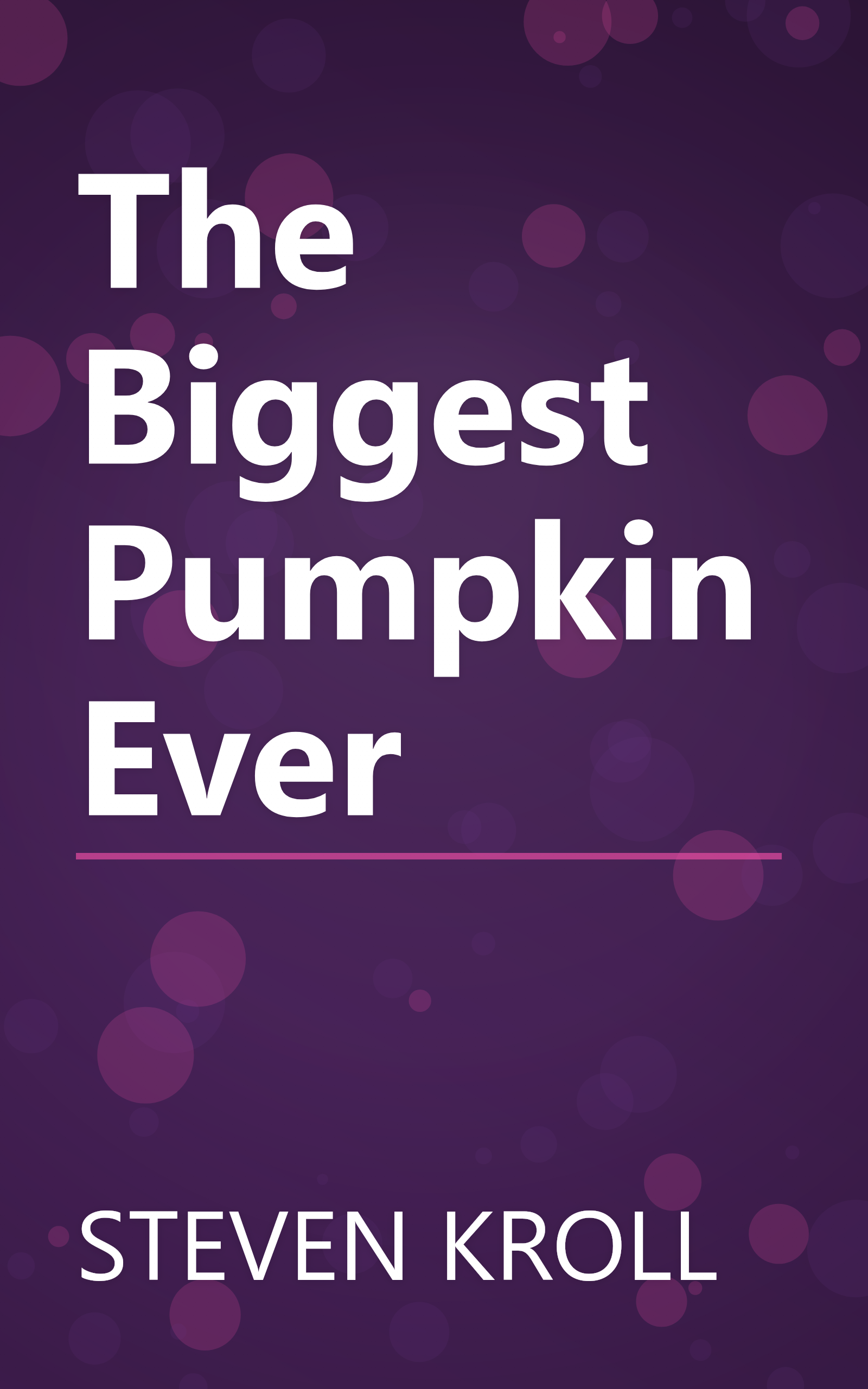The Biggest Pumpkin Ever book cover
