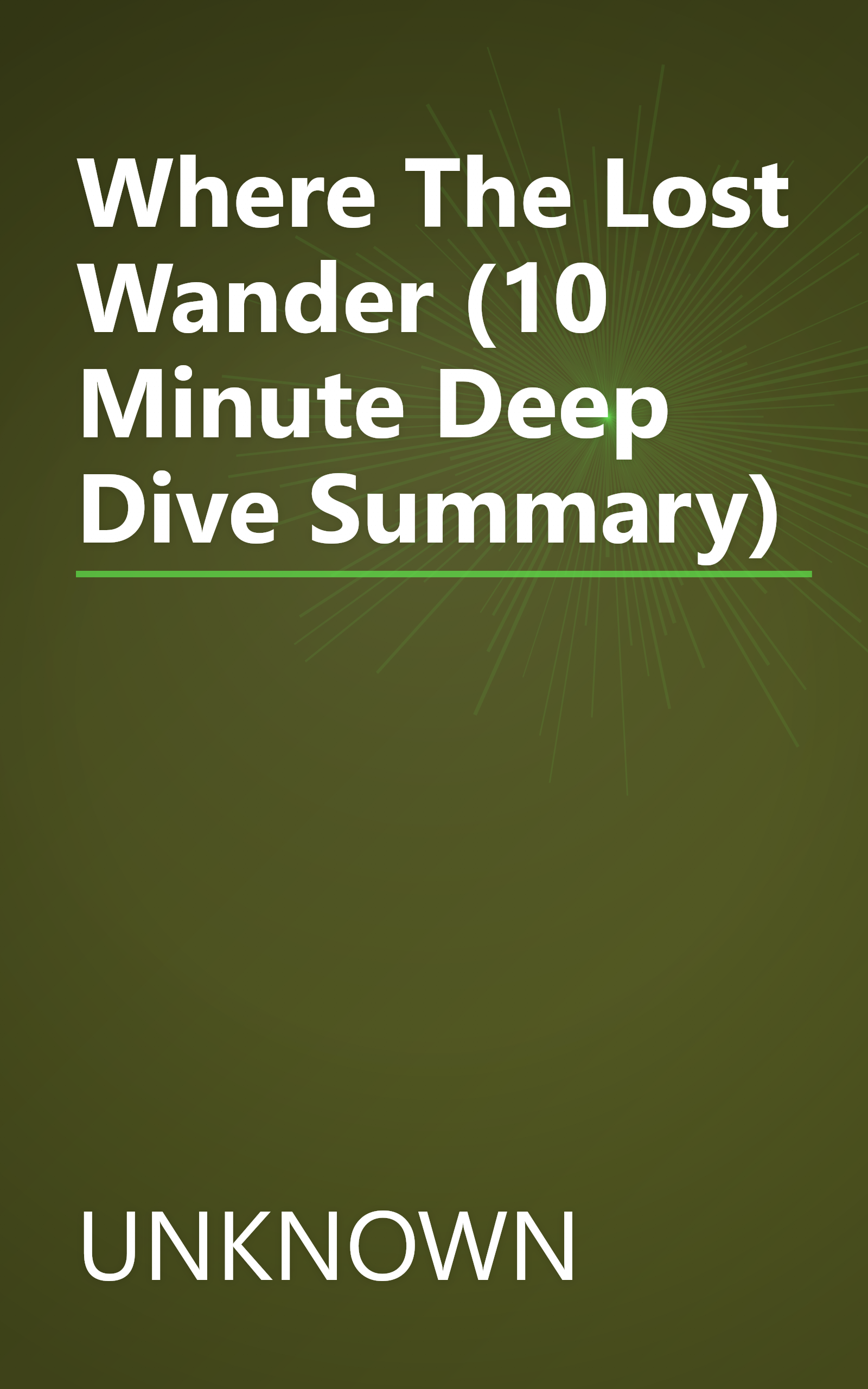 Where The Lost Wander (10 Minute   Deep Dive Summary) book cover