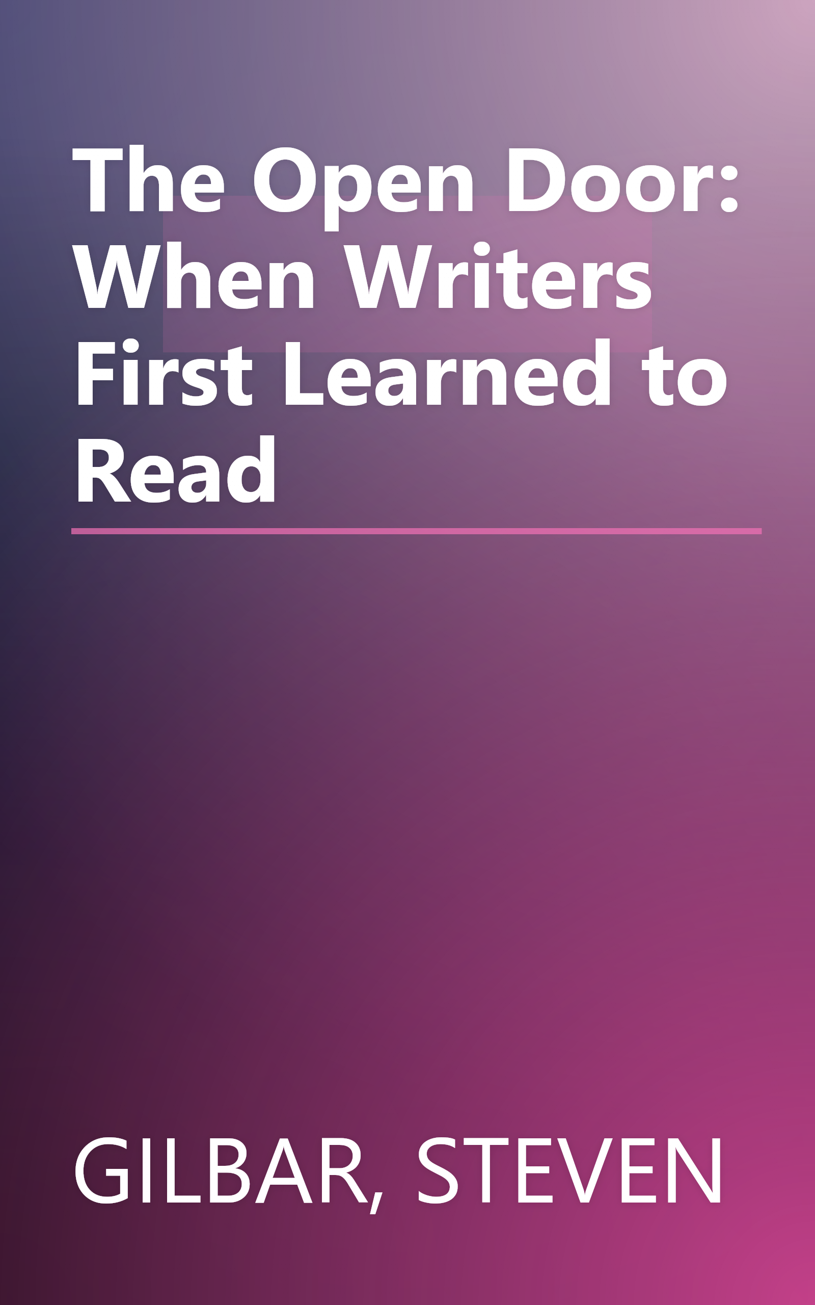 The Open Door: When Writers First Learned to Read book cover