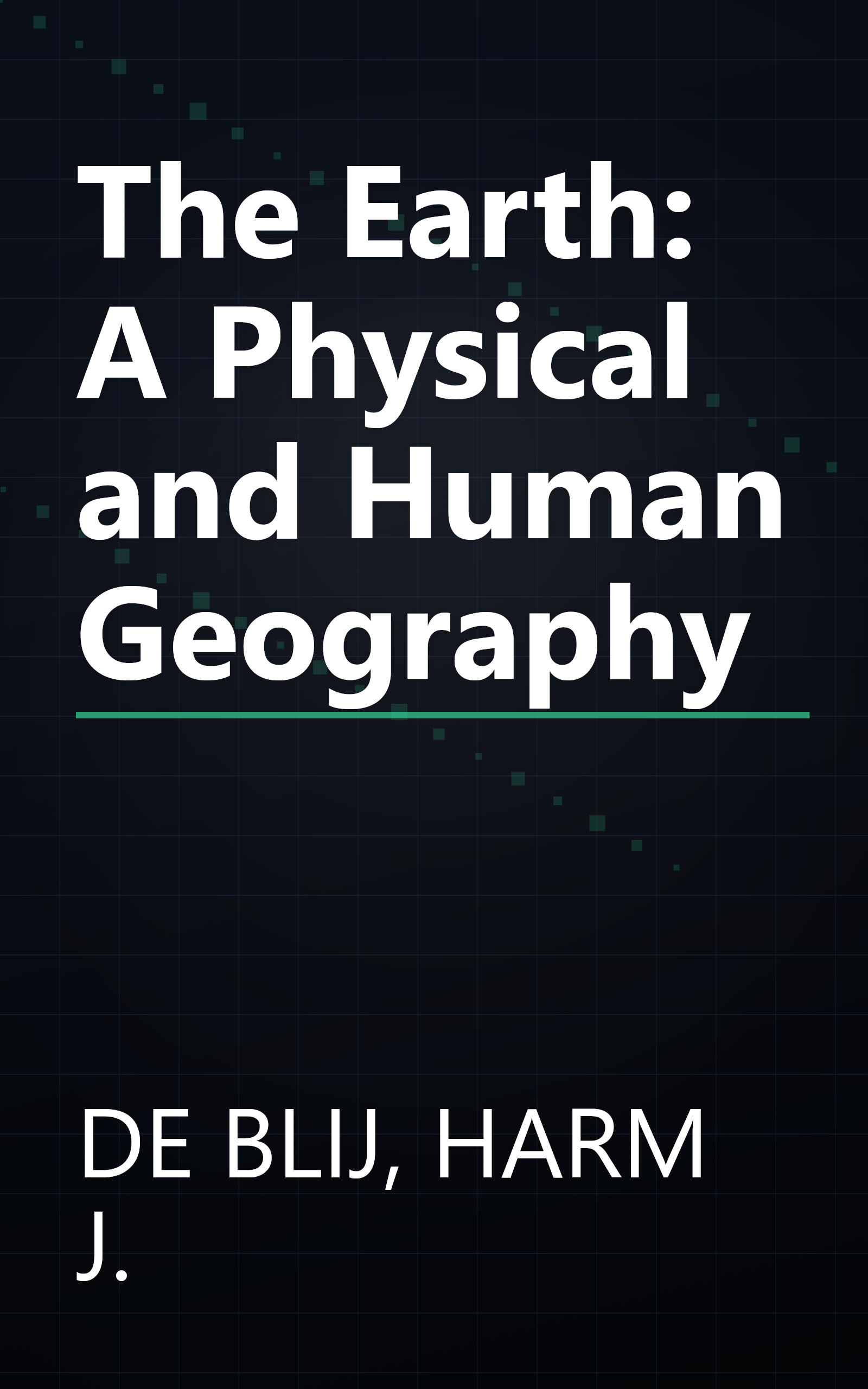 The Earth: A Physical and Human Geography book cover