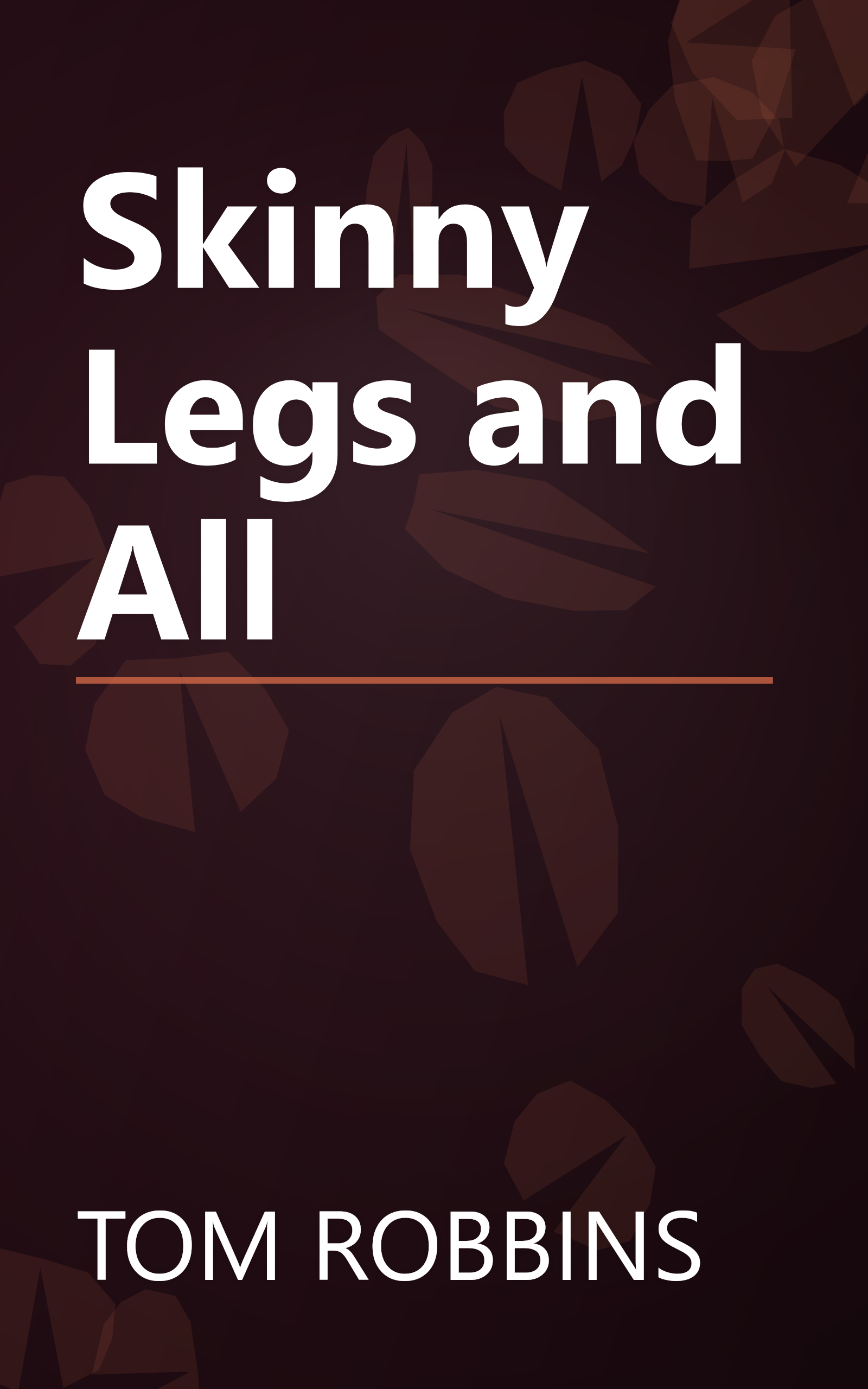 Skinny Legs and All book cover