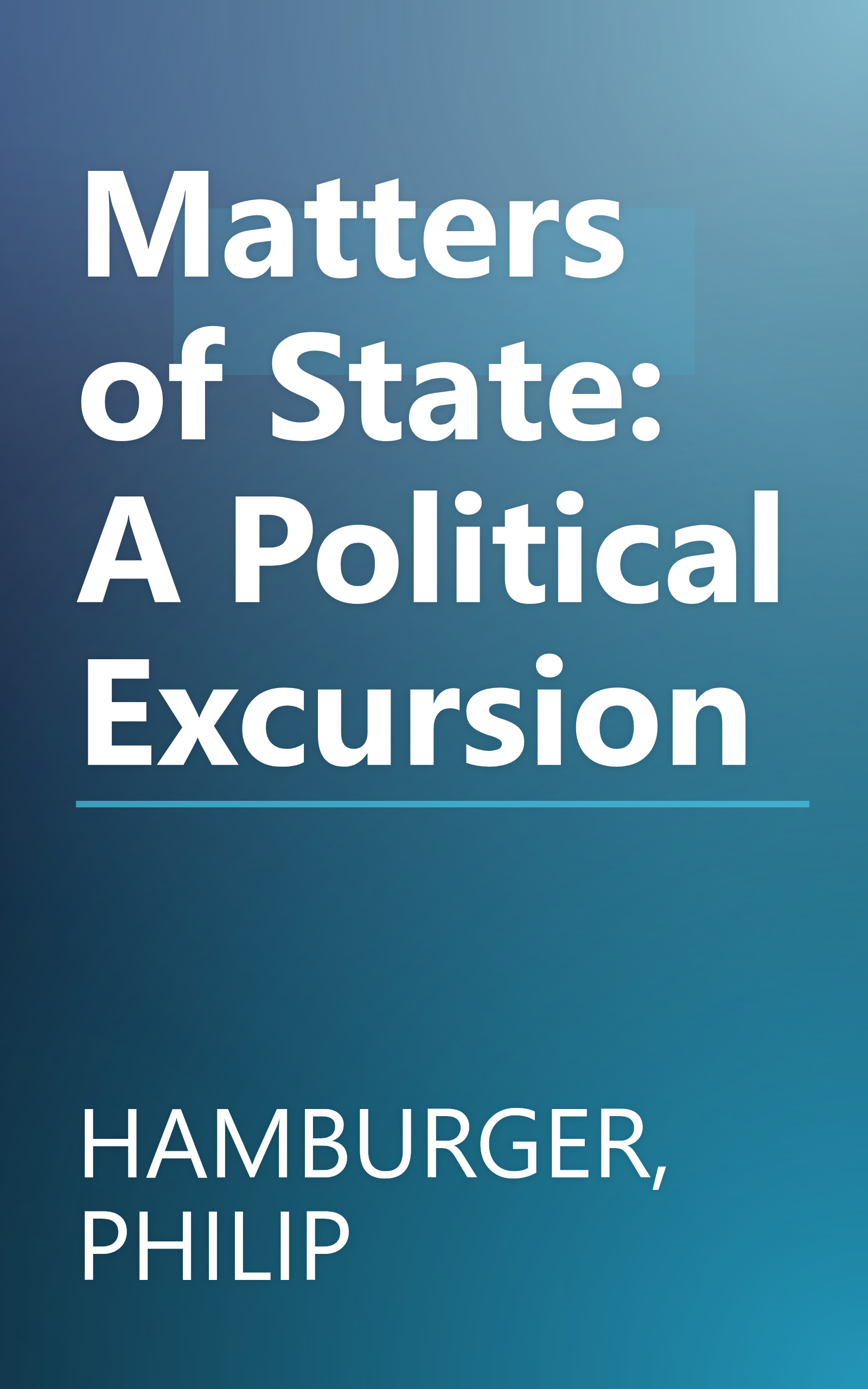 Matters of State: A Political Excursion book cover