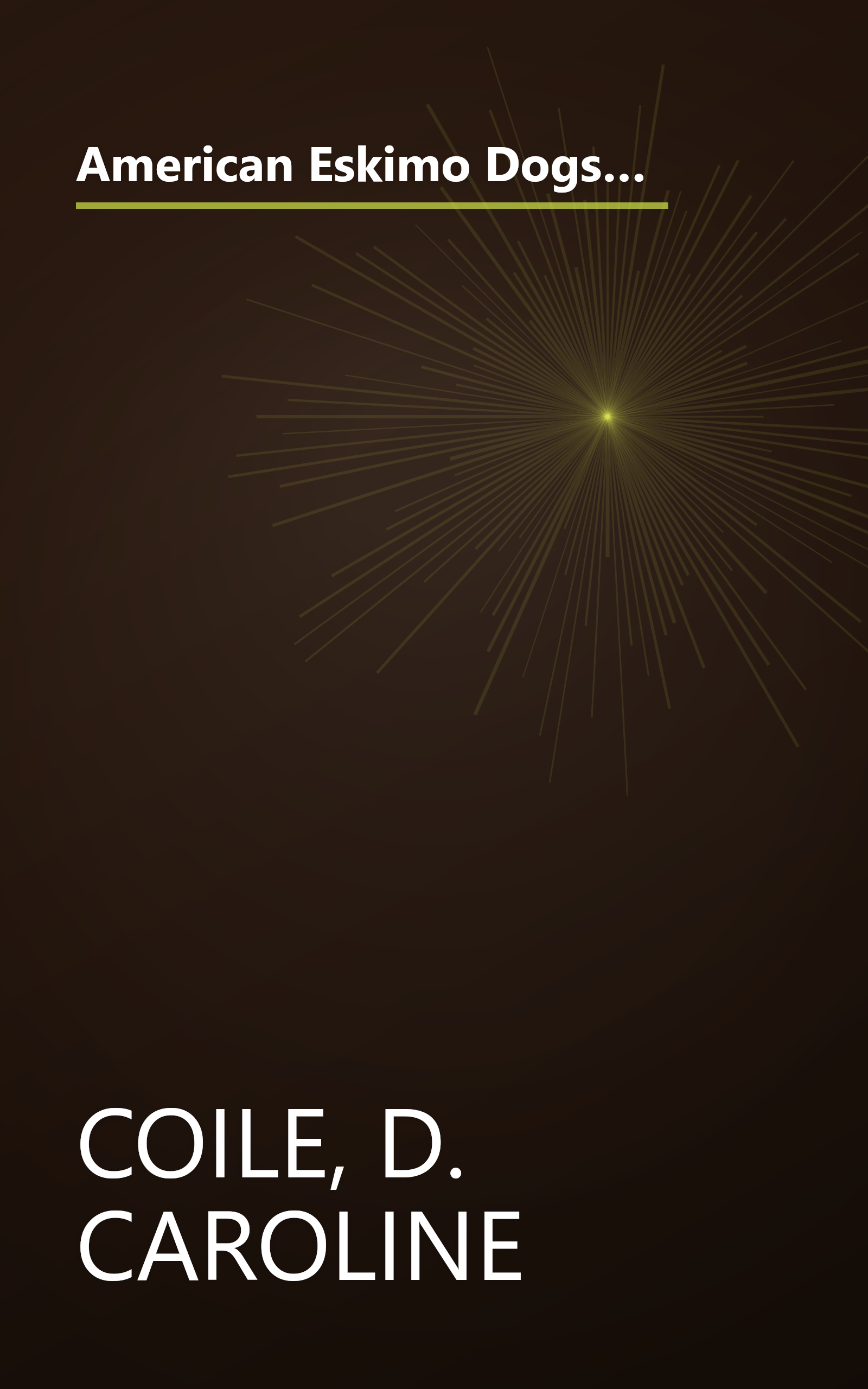 American Eskimo Dogs: Everything about Purchase, Care, Nutrition, Breeding, Behavior, and Training (Barron's Complete Pet Owner's Manuals) book cover