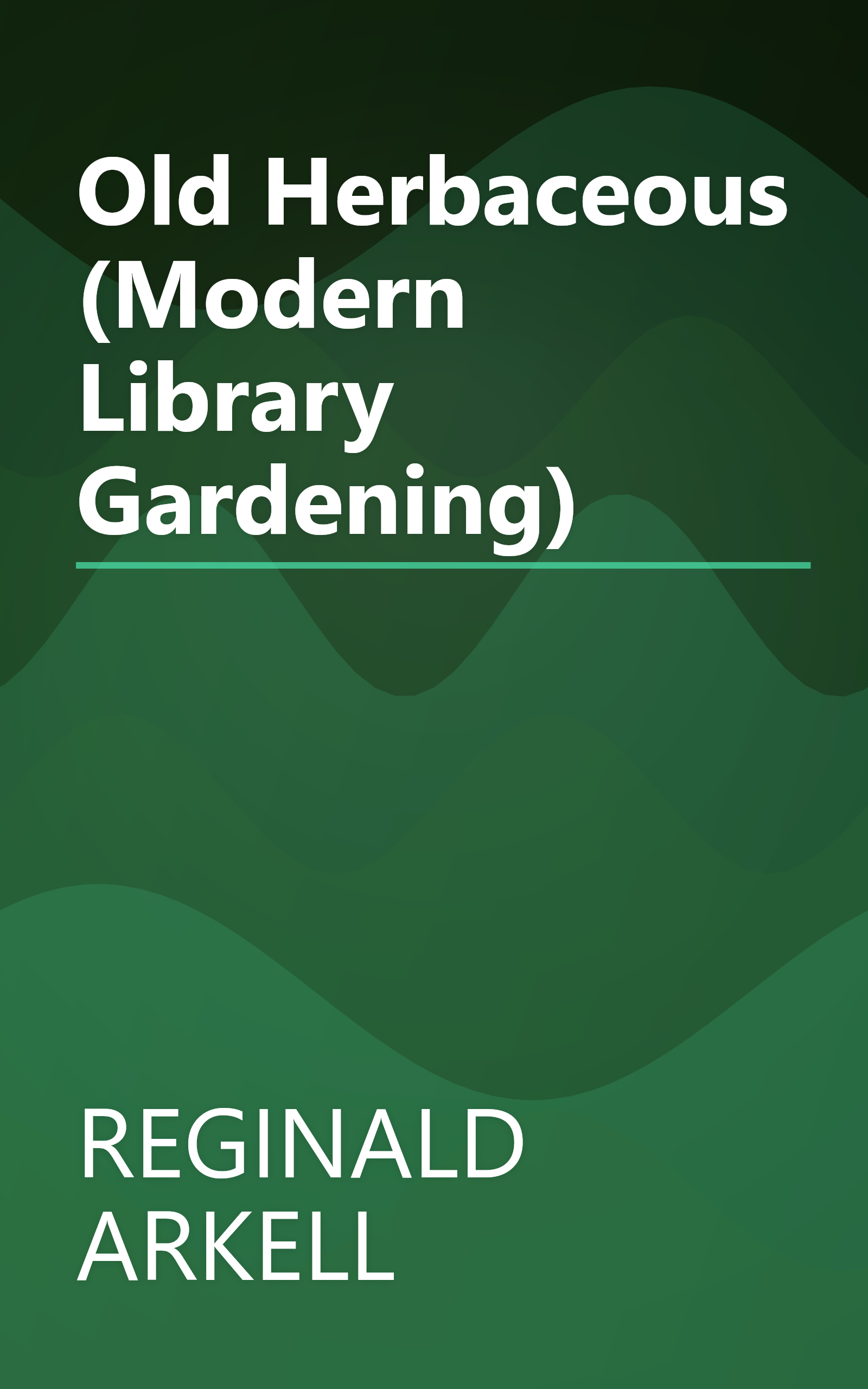 Old Herbaceous (Modern Library Gardening) book cover