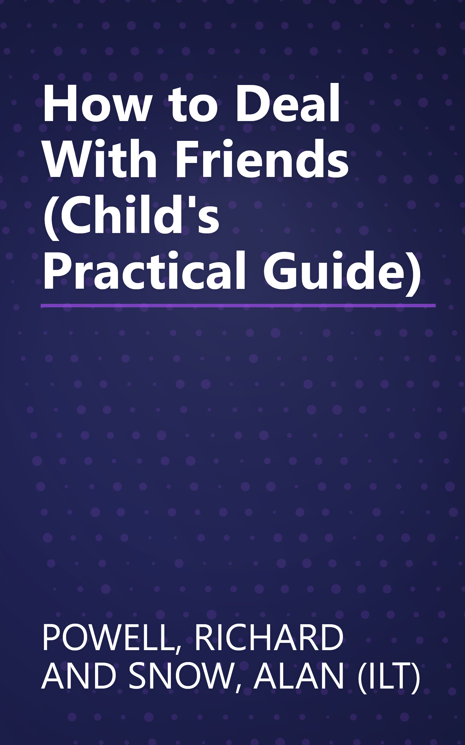 How to Deal With Friends (Child's Practical Guide) book cover