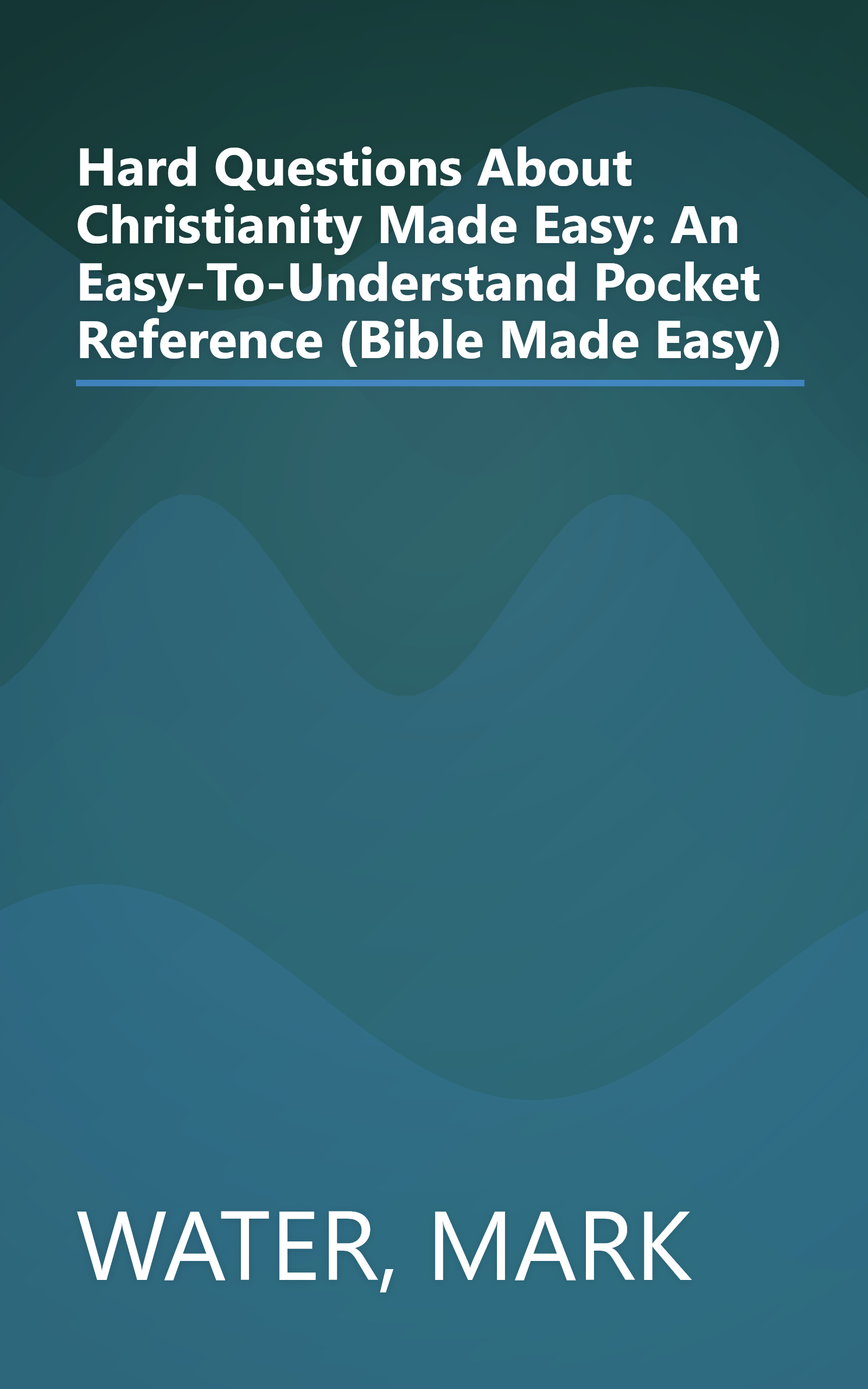 Hard Questions About Christianity Made Easy: An Easy-To-Understand Pocket Reference (Bible Made Easy) book cover