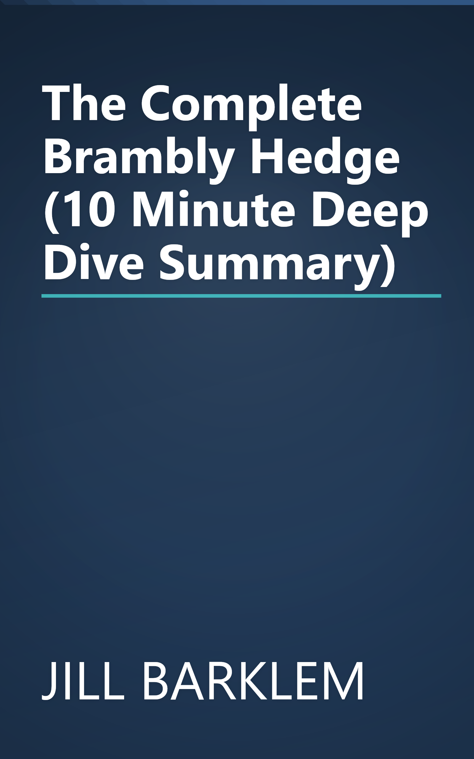 The Complete Brambly Hedge (10 Minute   Deep Dive Summary) book cover