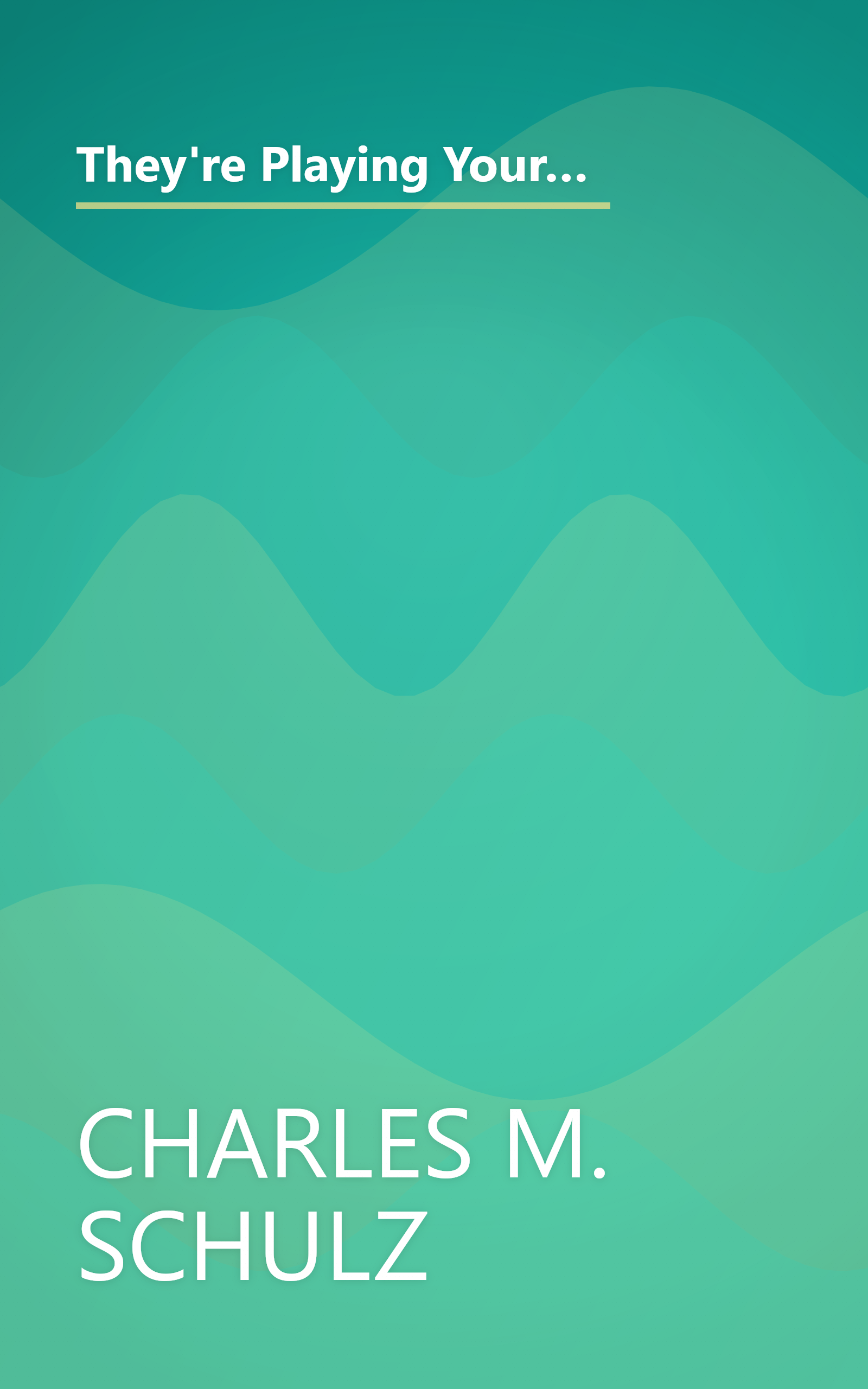 They're Playing Your Song, Charlie Brown (Selected Cartoons From Win A Few, Lose A Few Charlie Brown, Volume 2) book cover