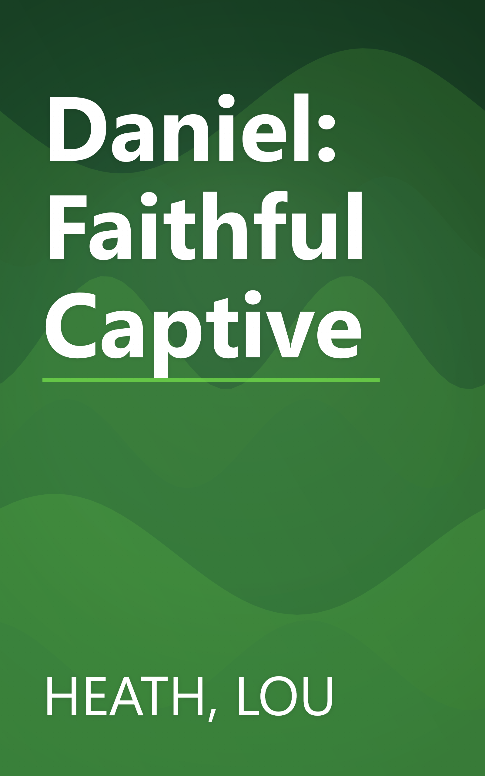 Daniel: Faithful Captive book cover