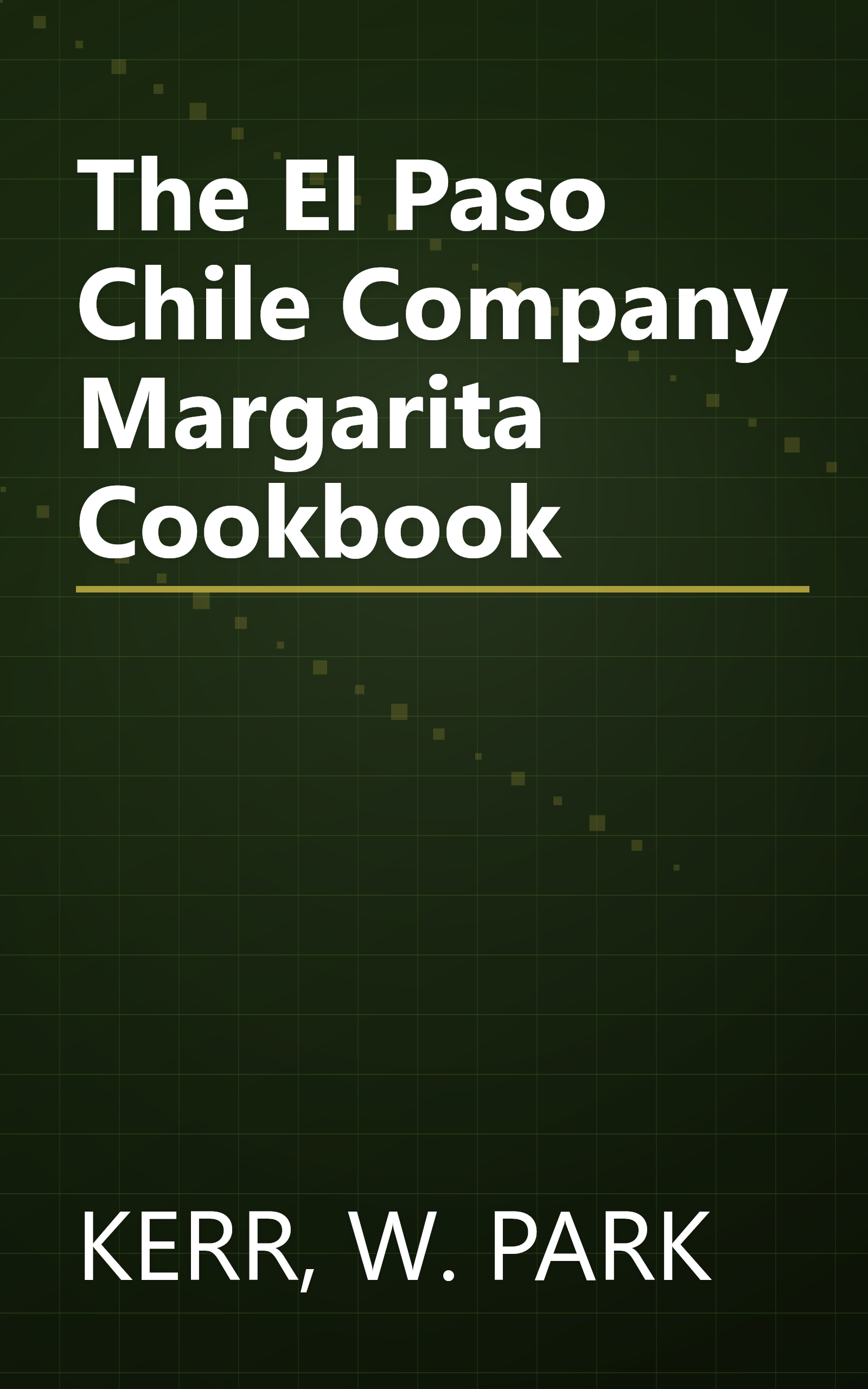 The El Paso Chile Company Margarita Cookbook book cover