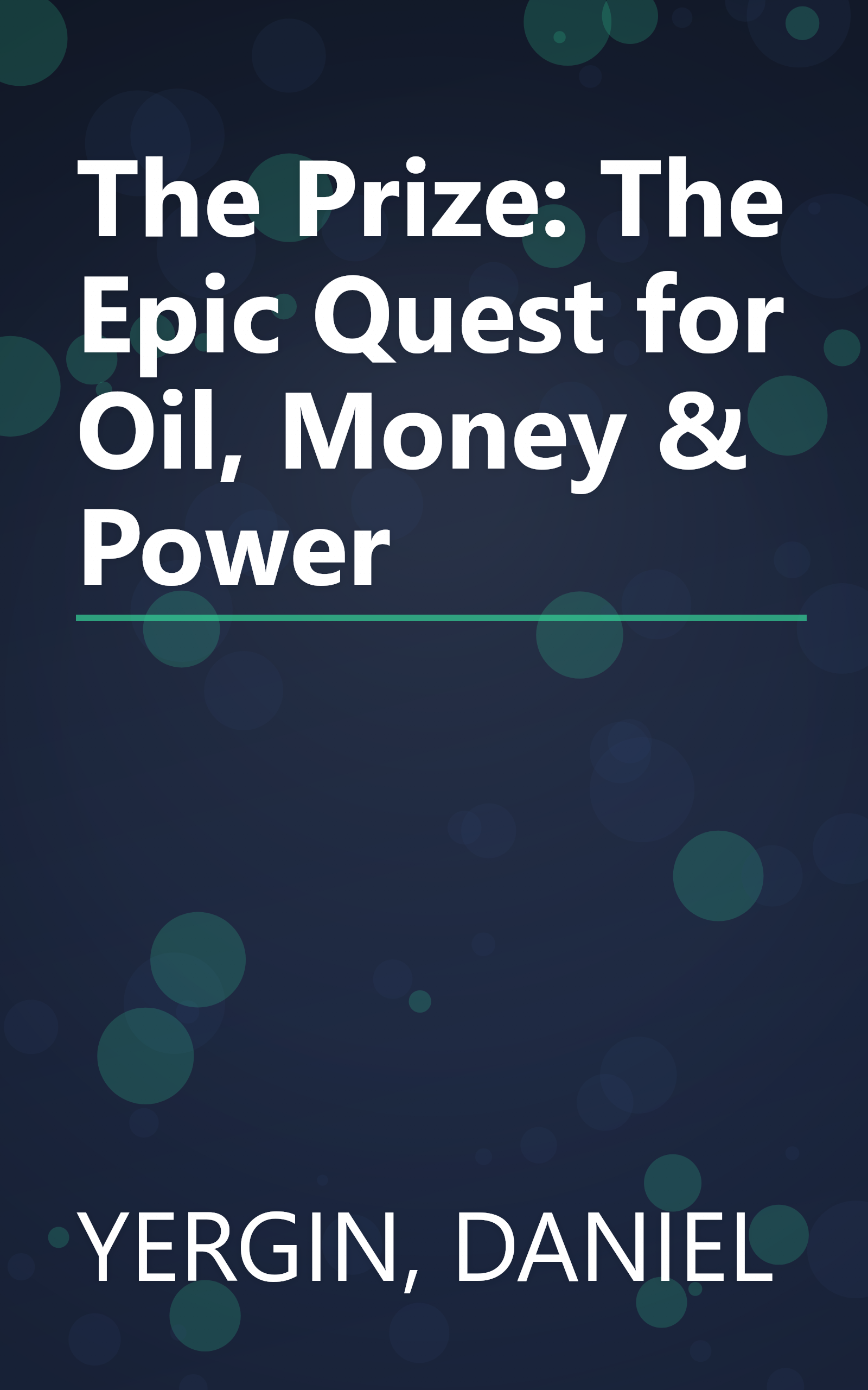 The Prize: The Epic Quest for Oil, Money & Power book cover