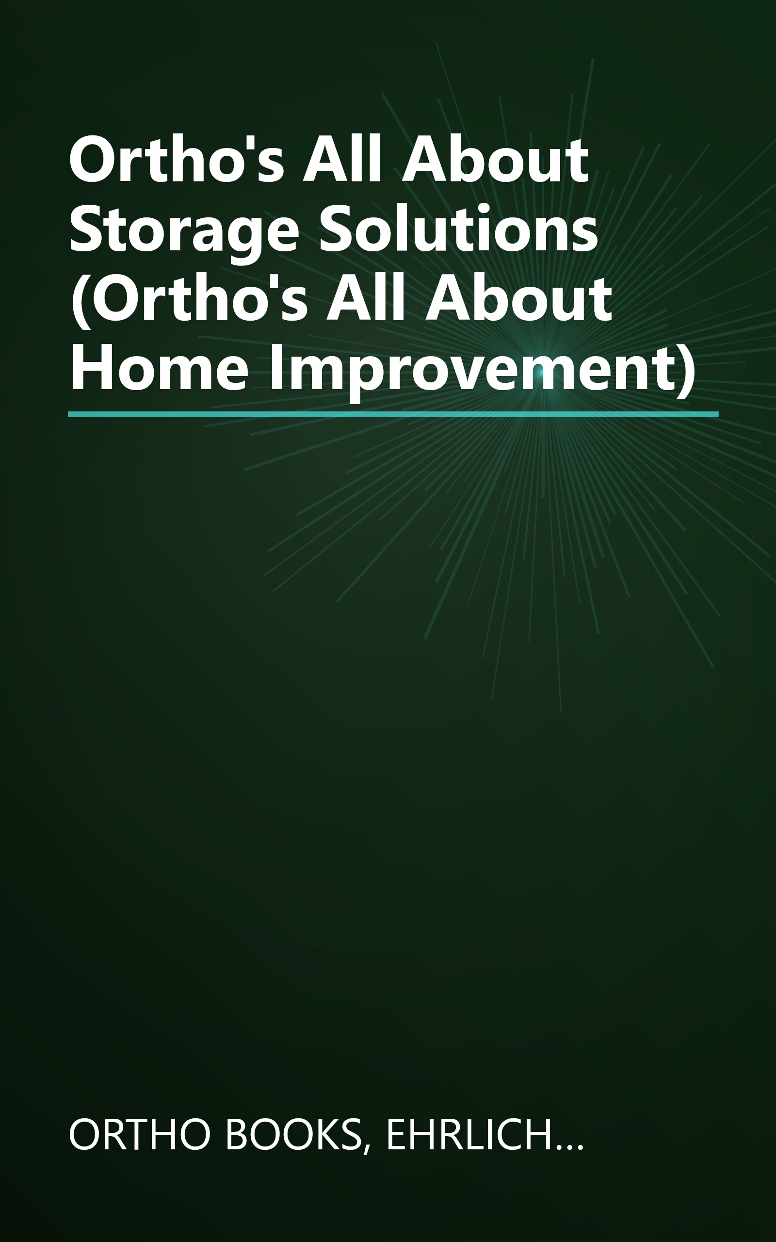 Ortho's All About Storage Solutions (Ortho's All About Home Improvement) book cover