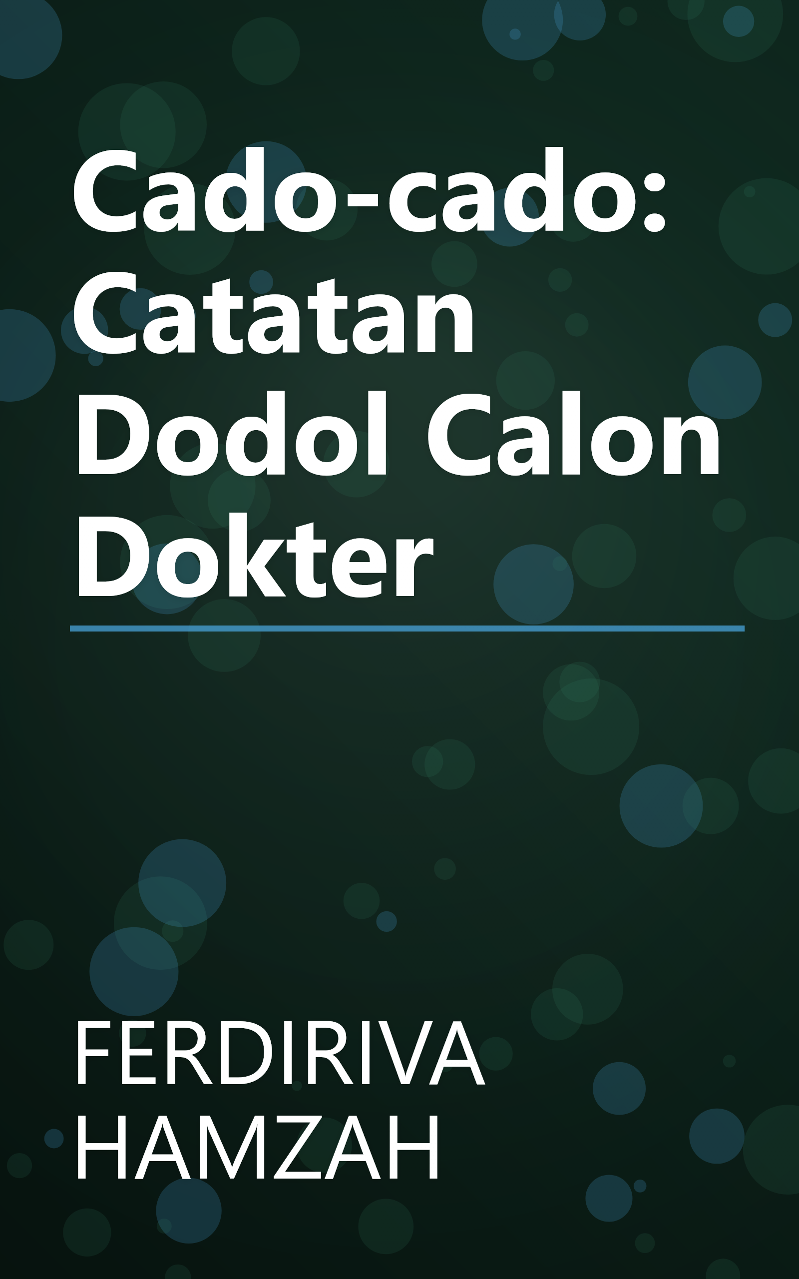 Cado-cado: Catatan Dodol Calon Dokter book cover