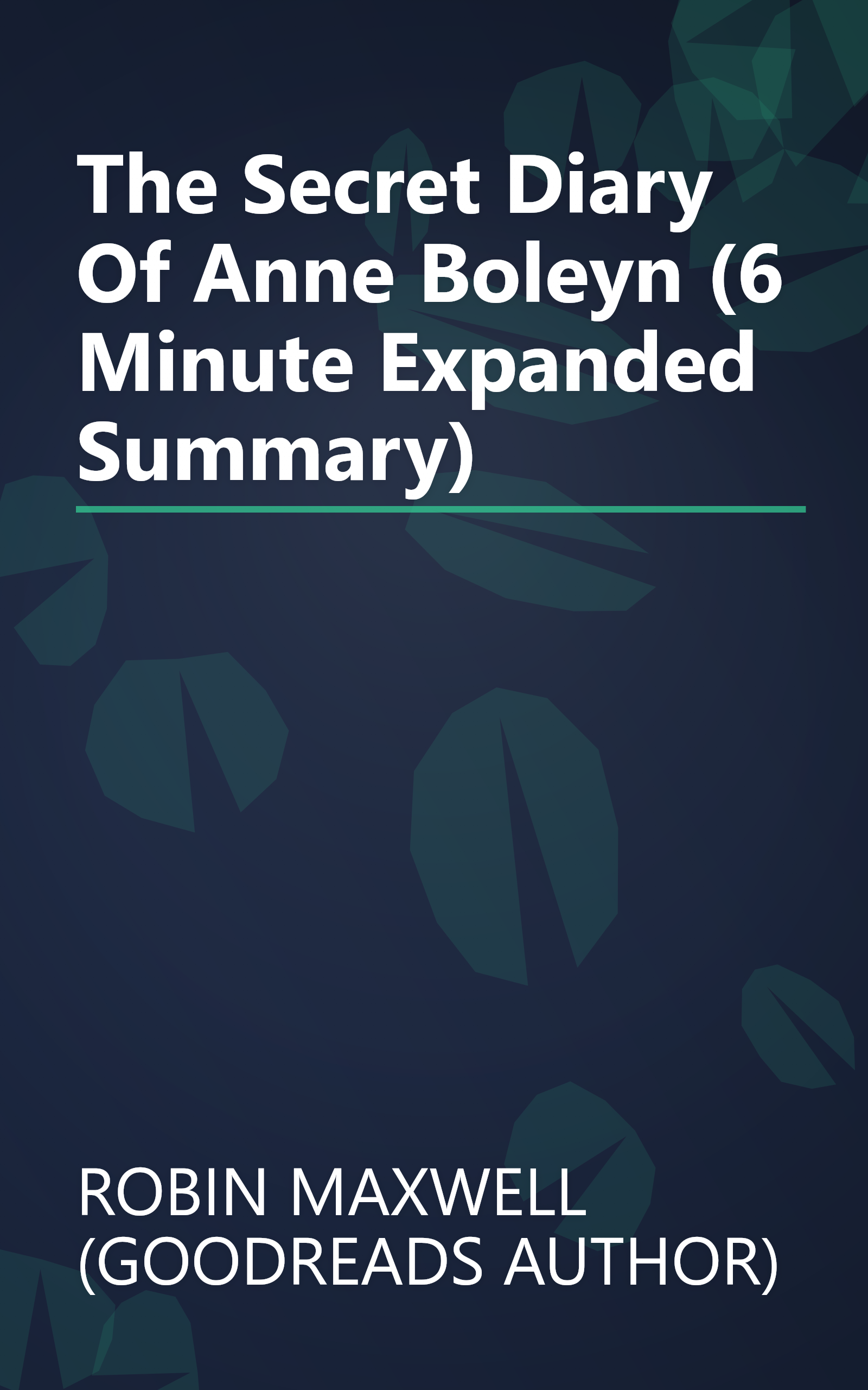 The Secret Diary Of Anne Boleyn (6 Minute   Expanded Summary) book cover